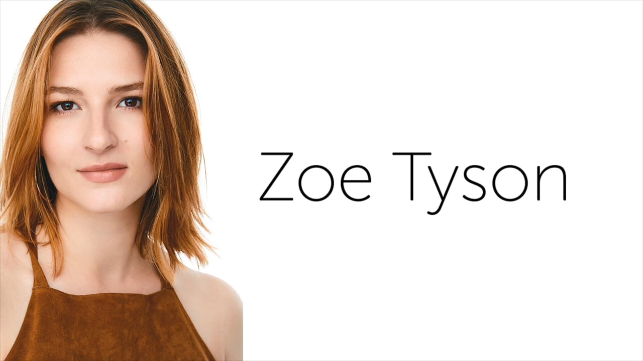 Zoe Tyson Reel on Vimeo