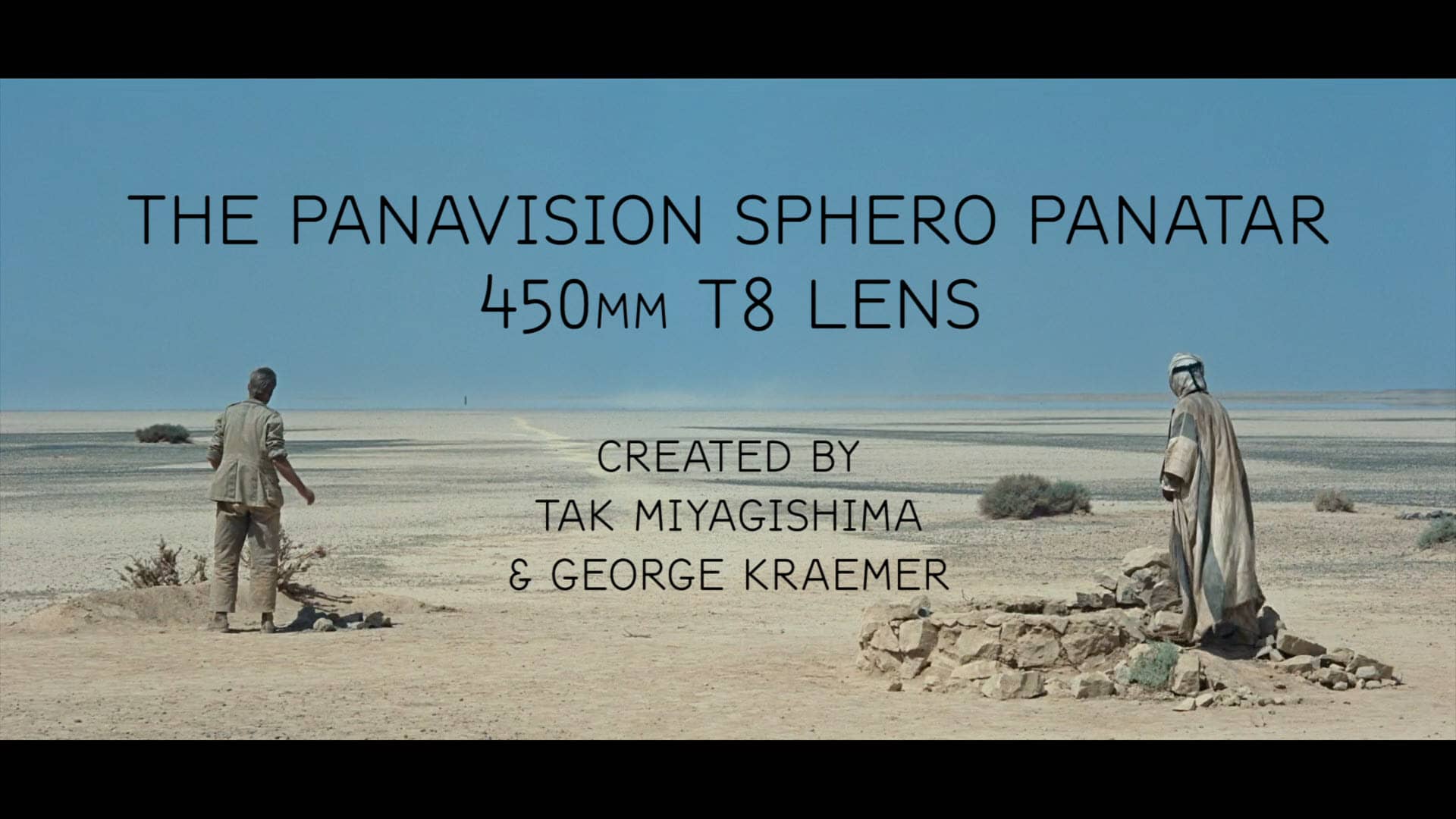 The Panavision Sphero Panatar Lens - Lawrence of Arabia on Vimeo