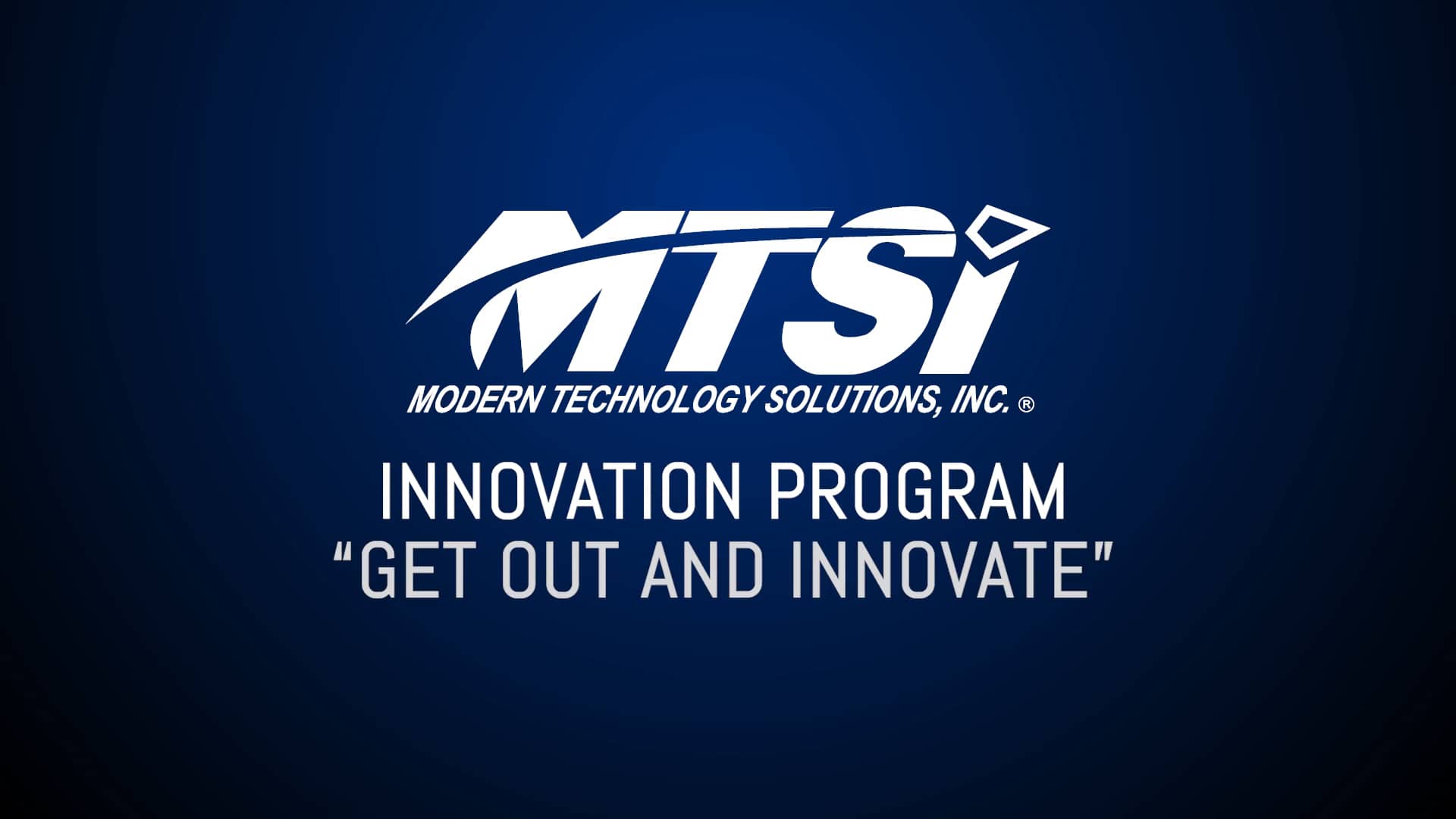 MTSI Innovation Program: Get Out and Innovate on Vimeo