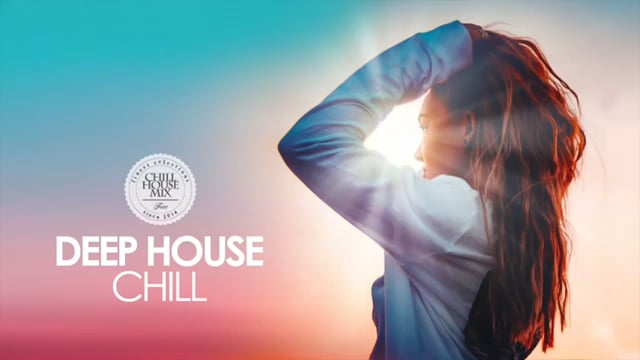 Deep House Chill 2019 (Best of Deep House Music - Chill Out Mix) on Vimeo