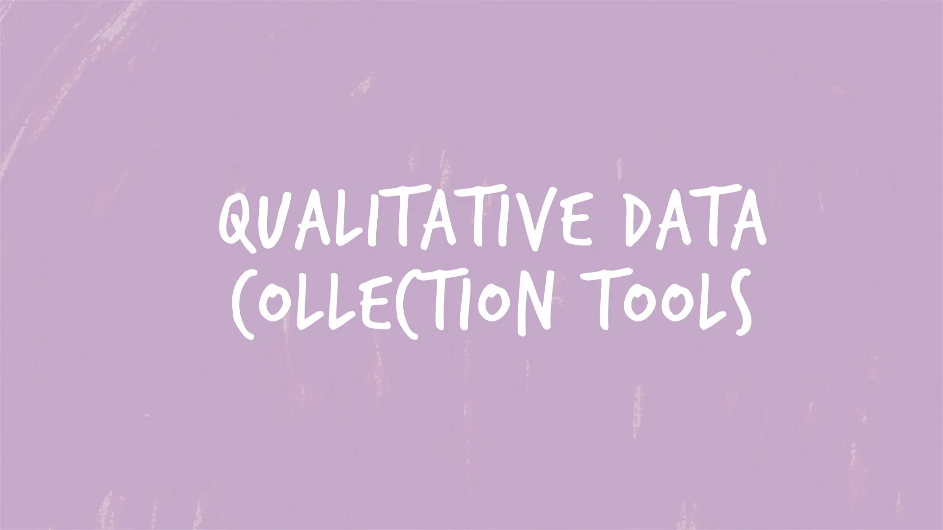 Qualitative Data Collection Tools