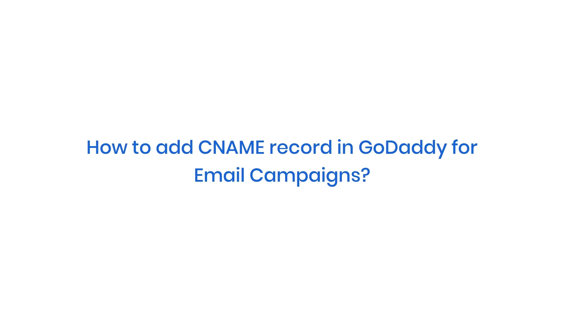 Vtiger CRM: How to add CNAME record in GoDaddy for Email Campaigns on Vimeo