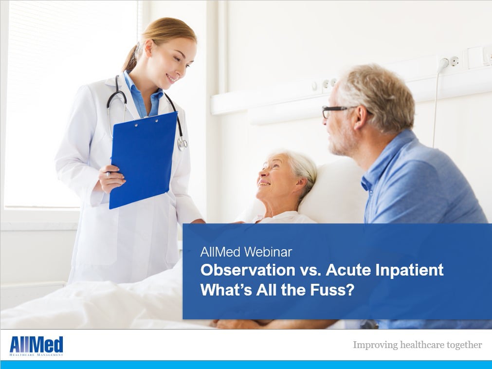 AllMed Webinar | Observation vs. Acute Inpatient: What’s All the Fuss ...