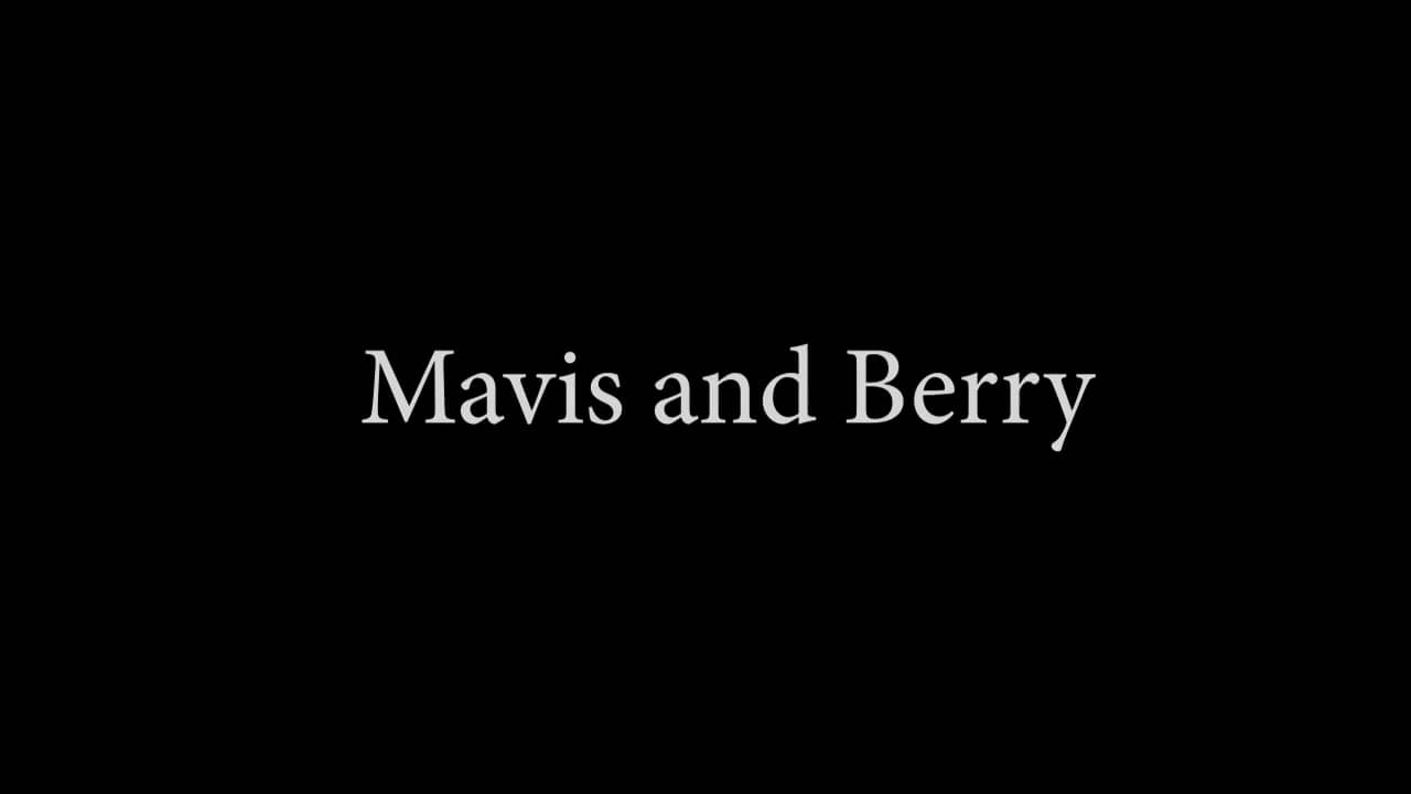 Mavis and Berry on Vimeo