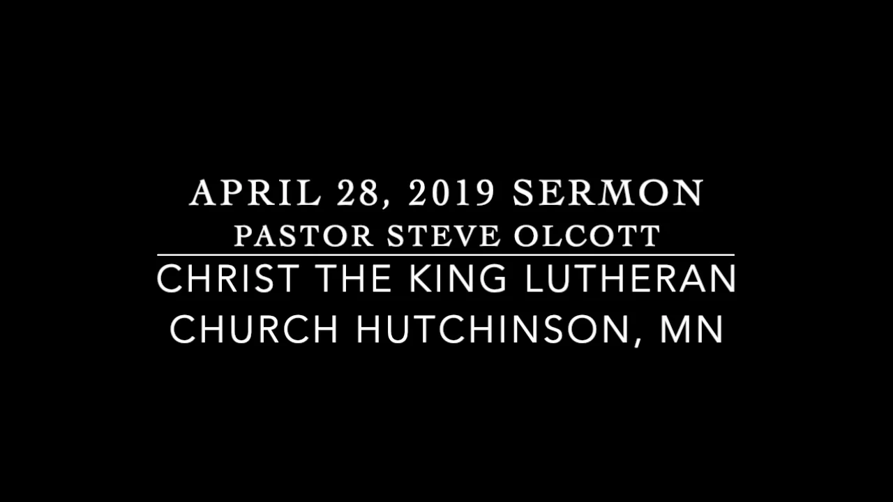 April 28, 2019 Sermon, Pastor Steve Olcott on Vimeo