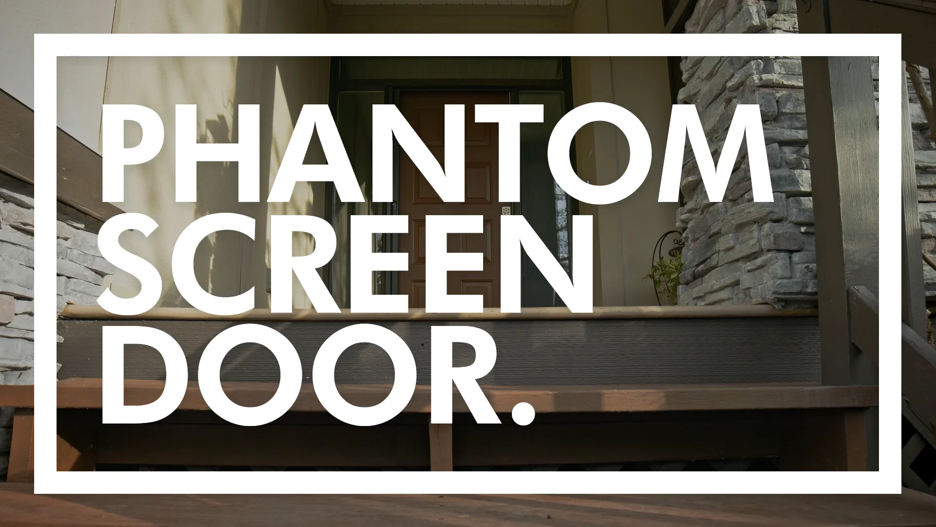 Commercials - Phantom Screens "Ordinary Screen Door" Commercial on Vimeo