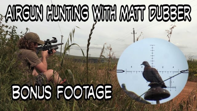 Airgun Hunting with Matt Dubber - Bonus Footage - Airgun101