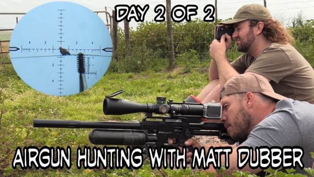 Airgun Hunting with Matt Dubber - Day 2 of 2 - Airgun101