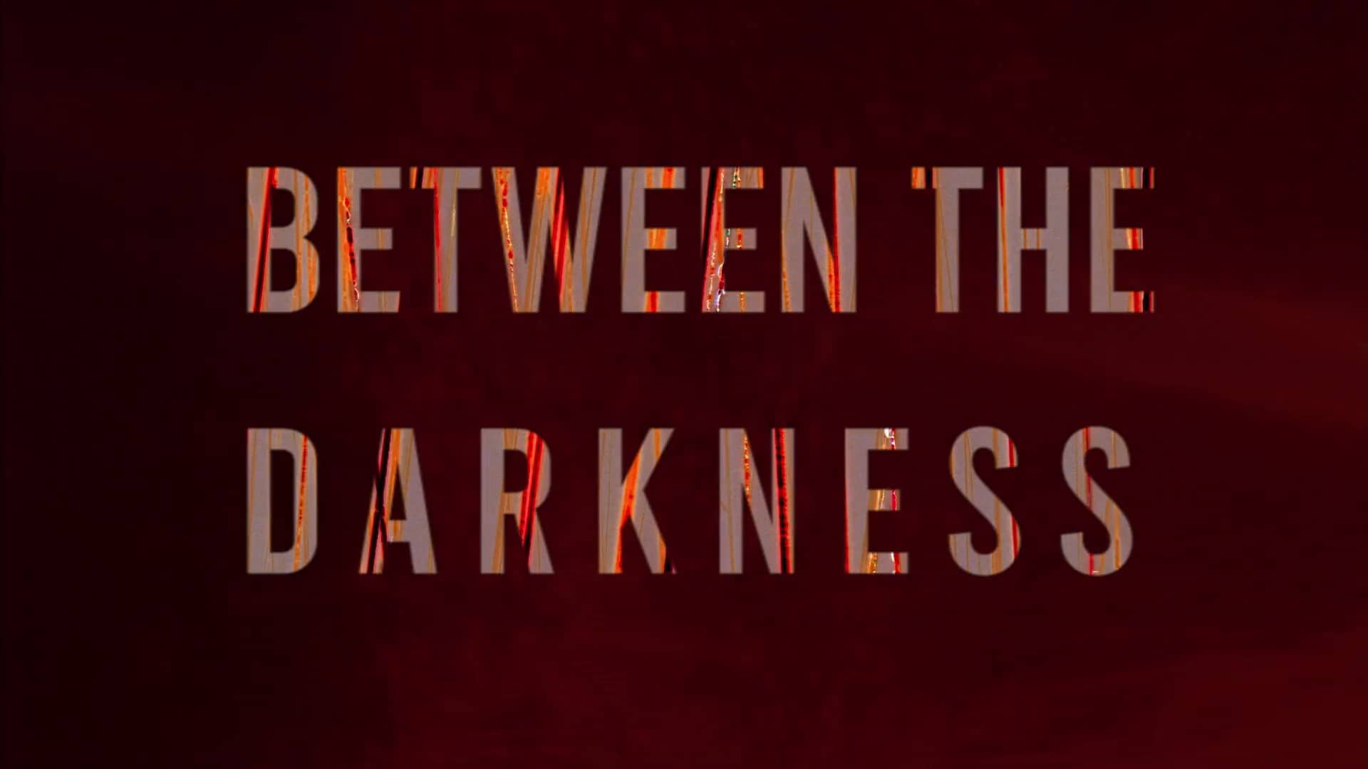 Between The Darkness - Trailer on Vimeo