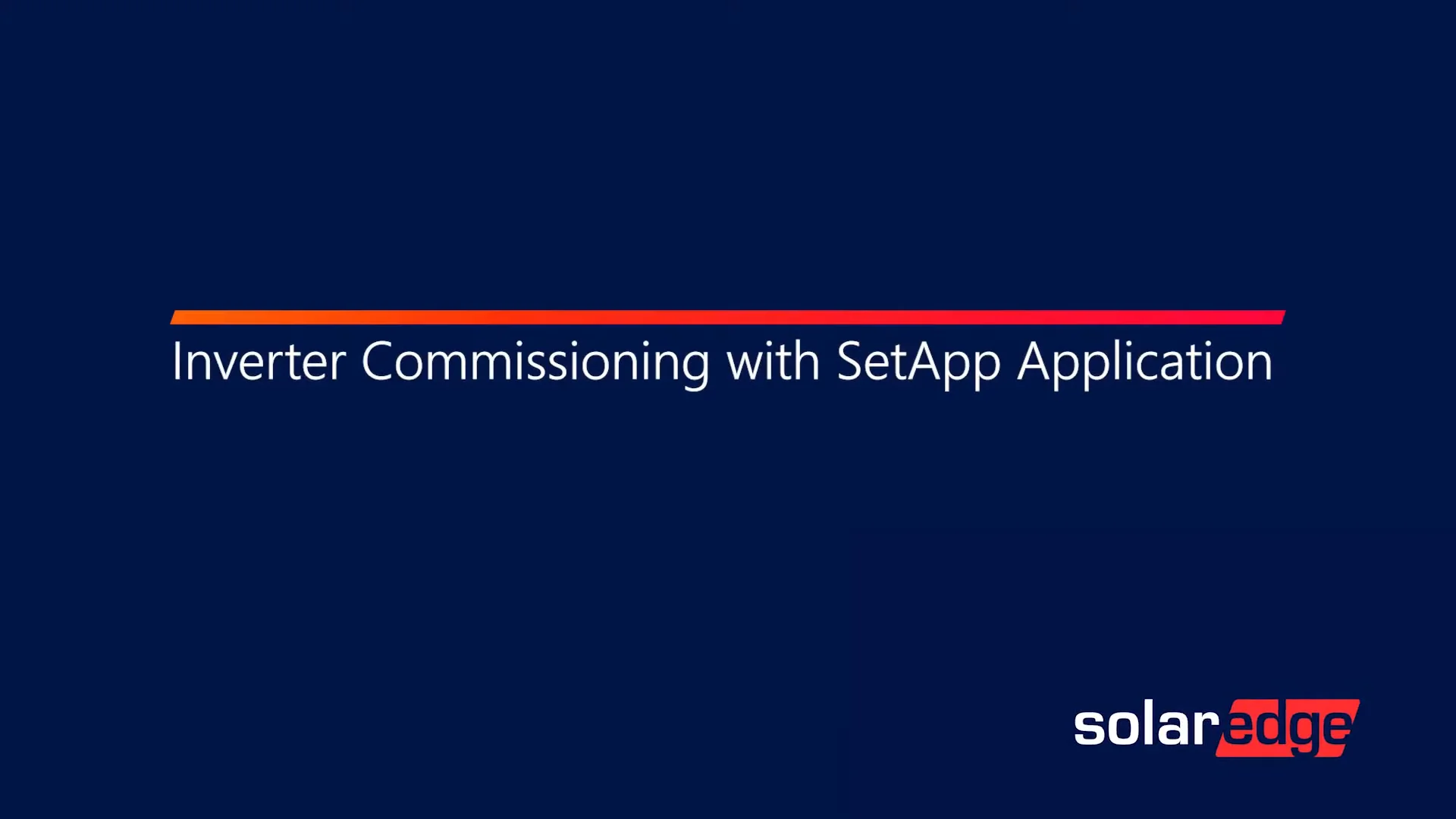 SolarEdge SetApp Enabled Inverter Resources - SetApp Walkthrough Guide ...