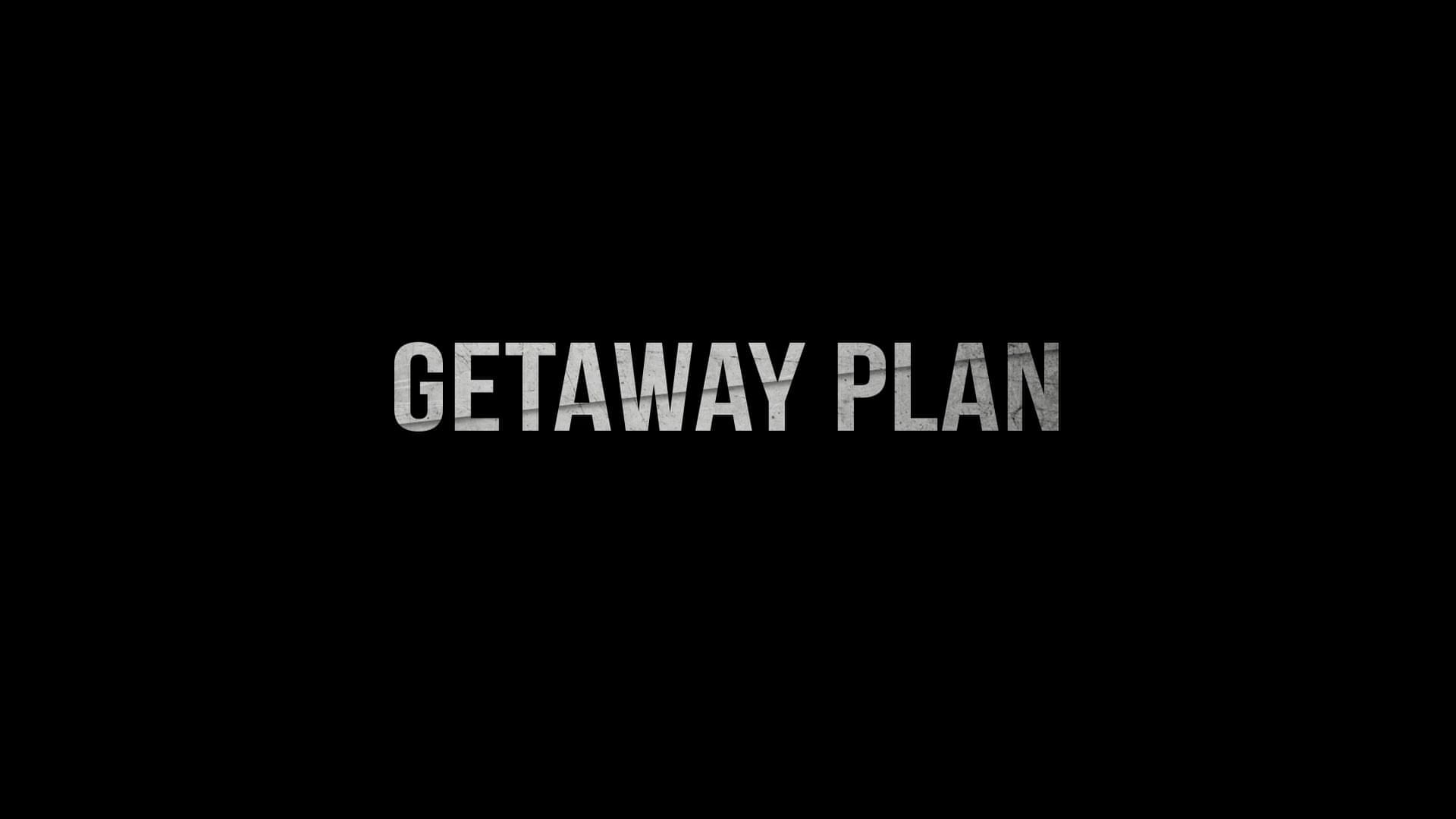 Getaway Plan - Trailer on Vimeo