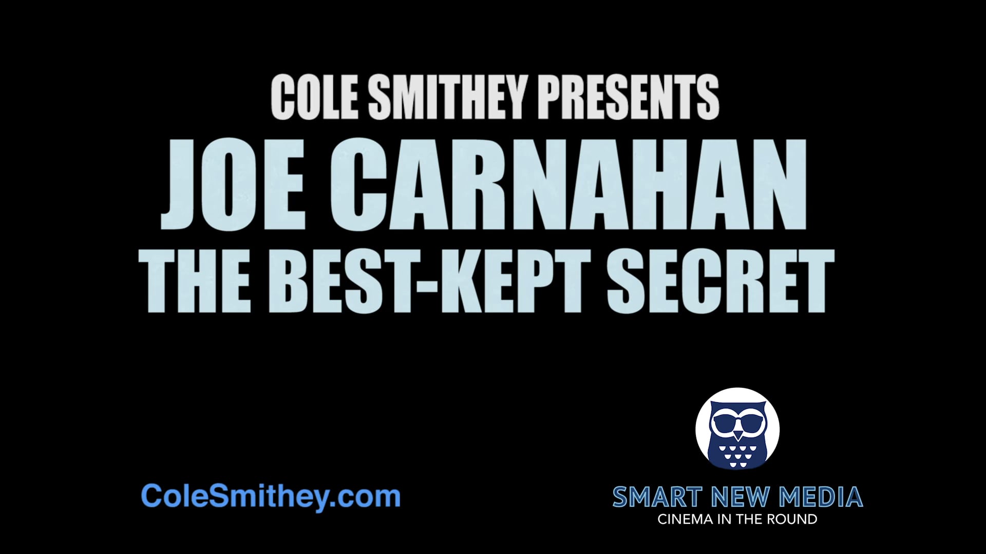 COLE SMITHEY PRESENTS JOE CARNEHAN: THE BEST KEPT SECRET on Vimeo