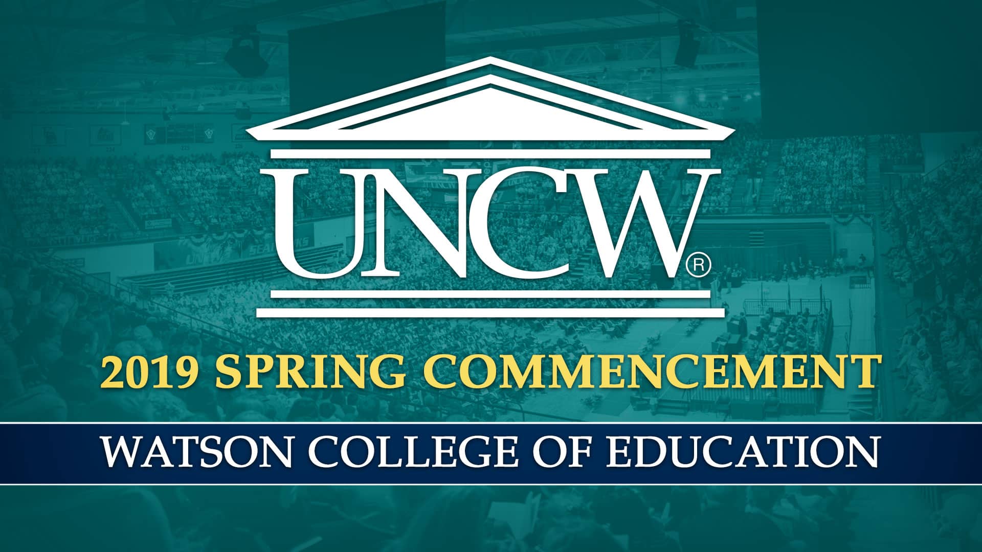 UNCW Watson College of Education: Spring 2019 Commencement Ceremony on ...