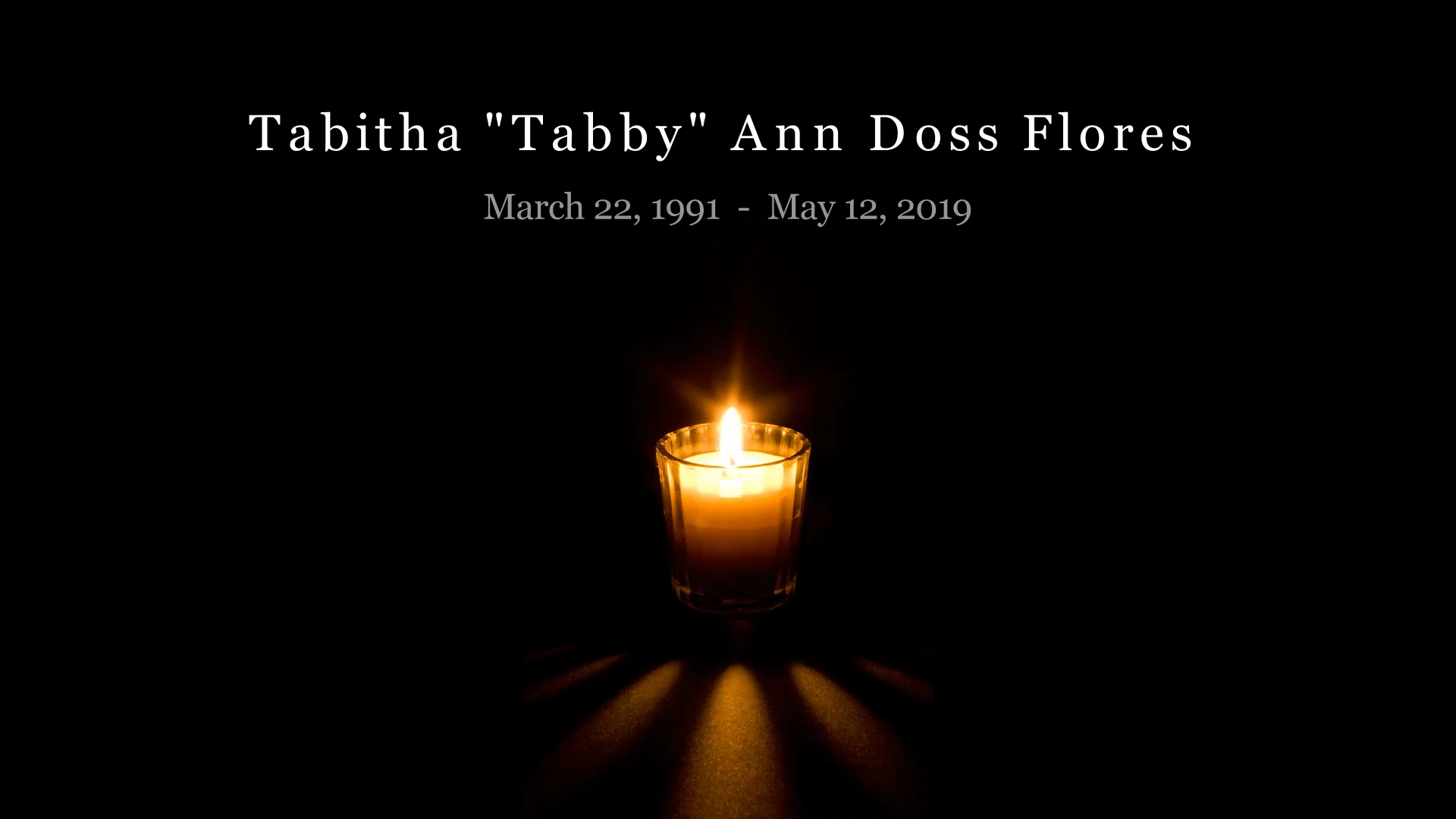 Tabitha "Tabby" Ann Doss Flores - Morgan Nay Tabitha Flores Tribute on ...