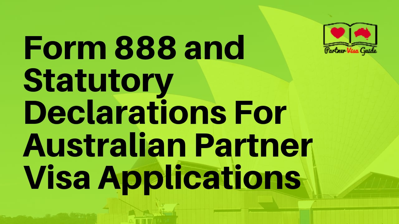 Form 888 and Statutory Declarations For Australian Partner Visa ...