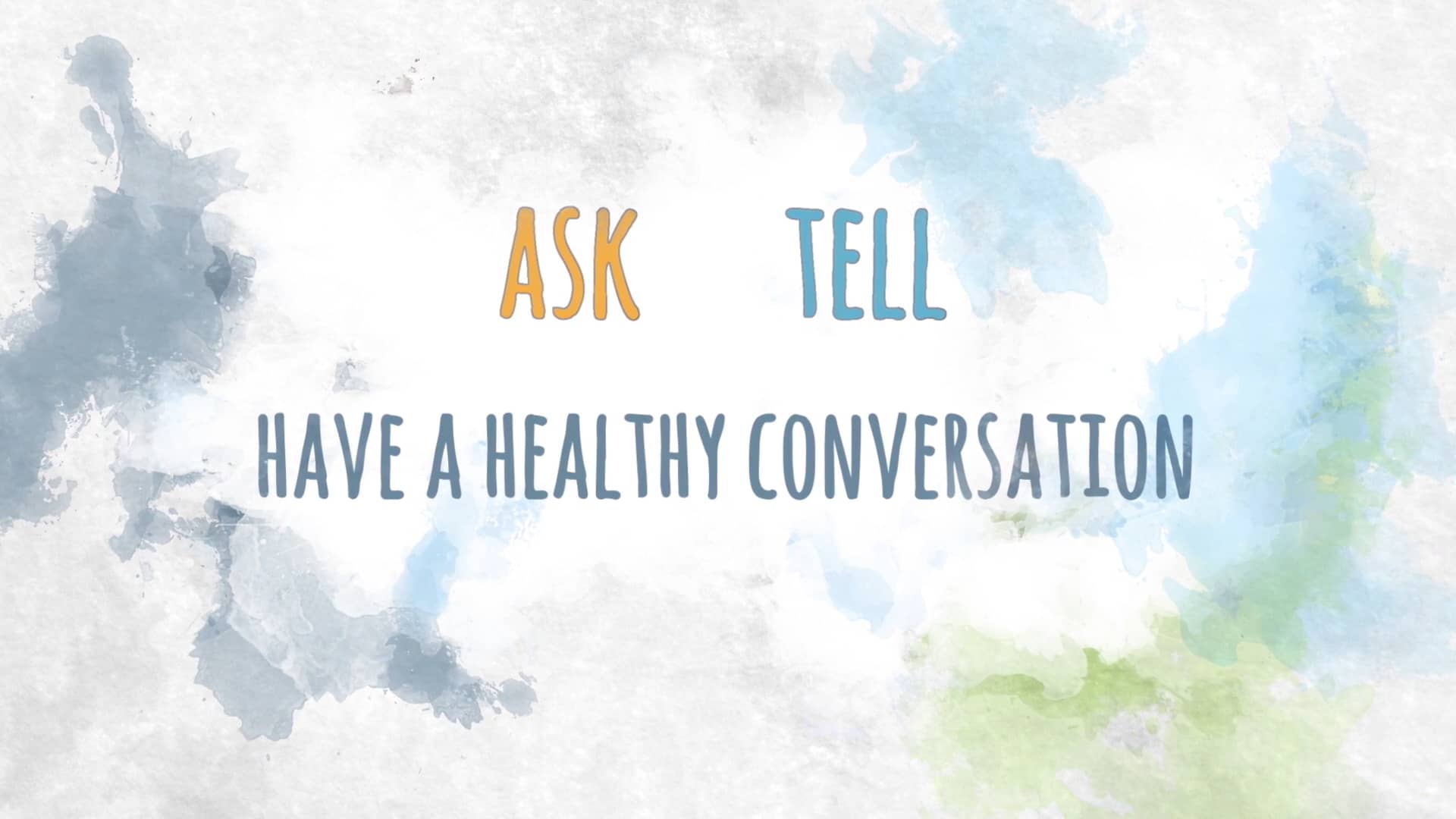 Ask, Tell - Have a Healthy Conversation on Vimeo
