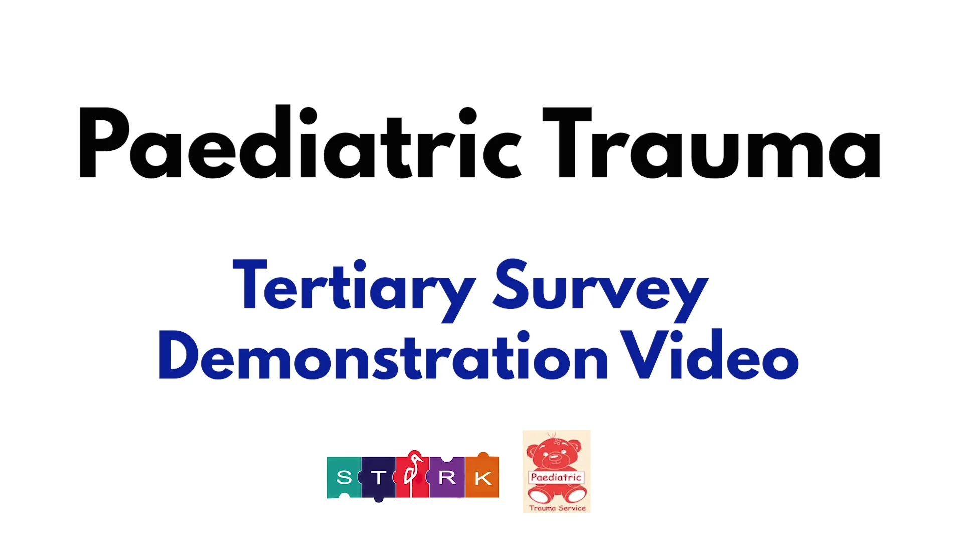 Paediatric Trauma - Tertiary Survey Demonstration Video