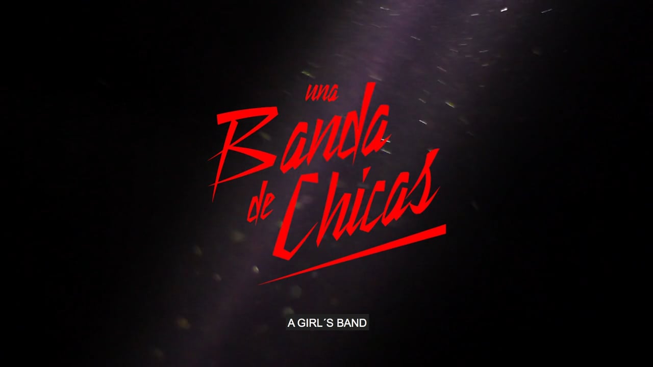 Una Banda de Chicas (A Girl´s Band) - TRAILER on Vimeo