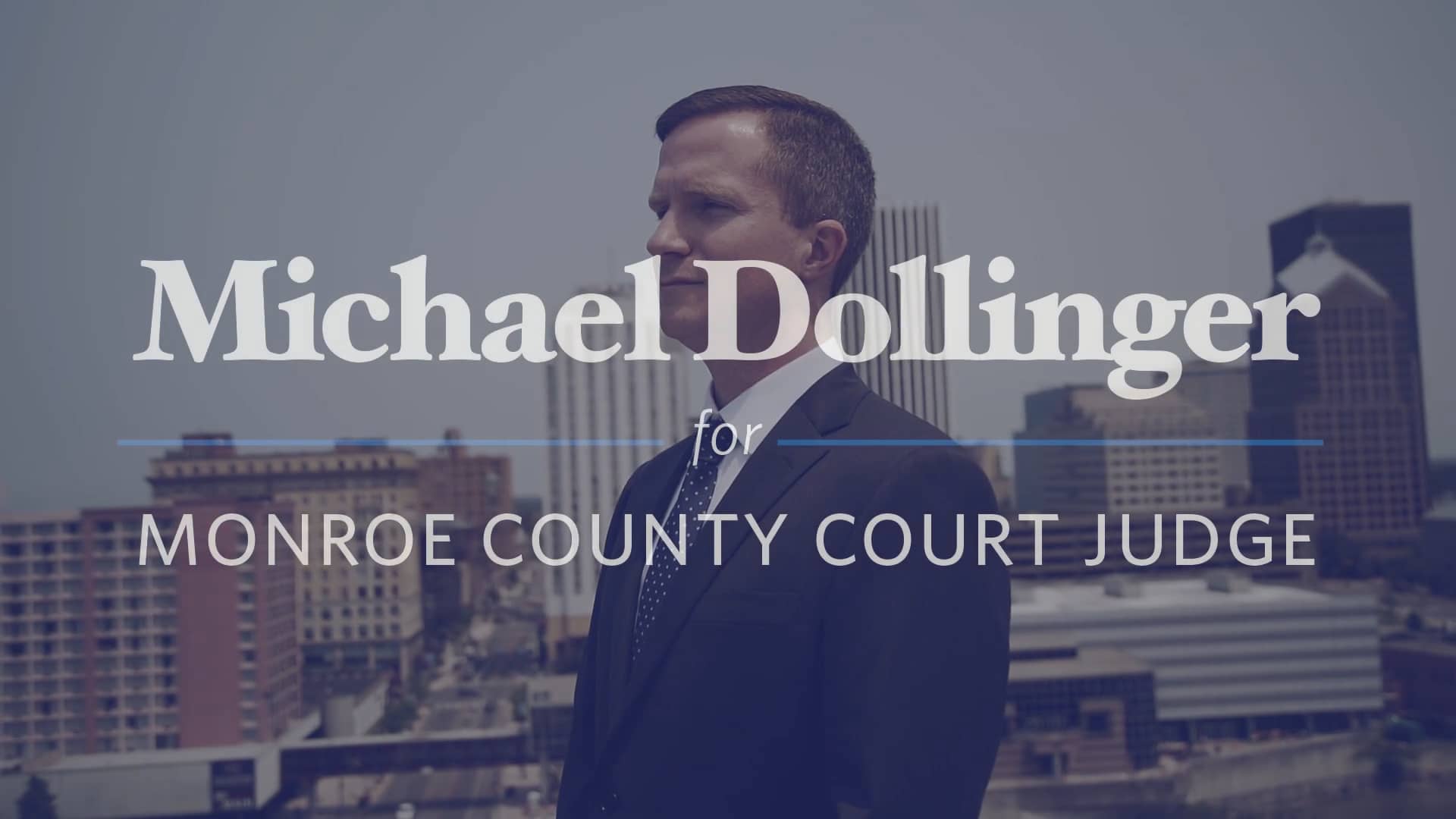 Dollinger for Monroe County Court Judge #1 on Vimeo