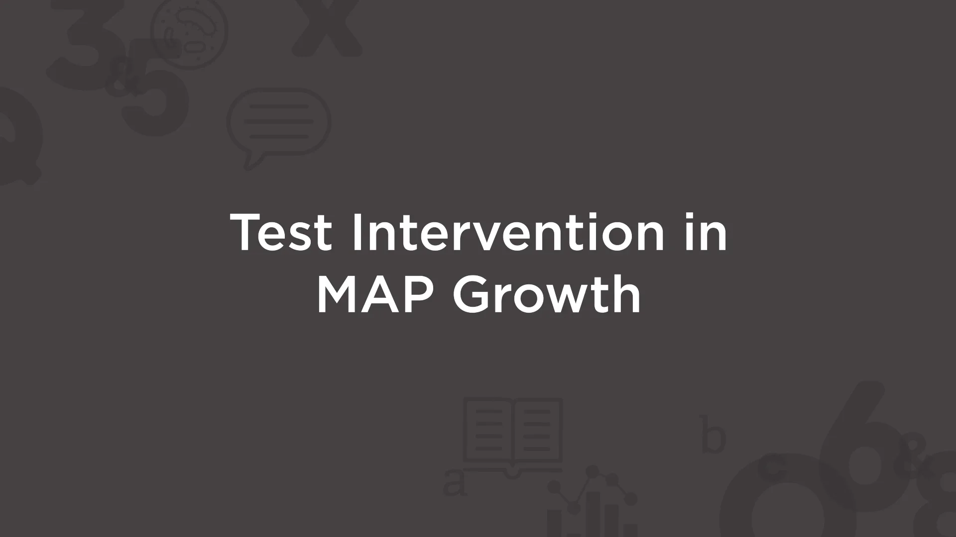 Test Intervention in MAP Growth