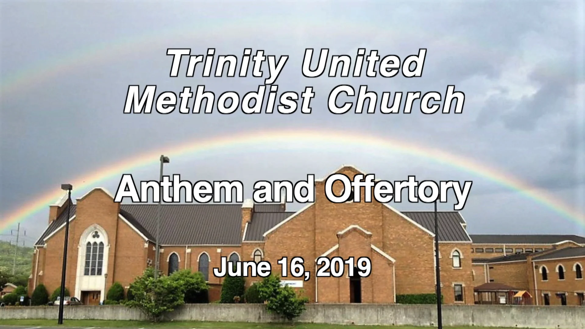 Anthem and Offertory June 16, 2019 on Vimeo