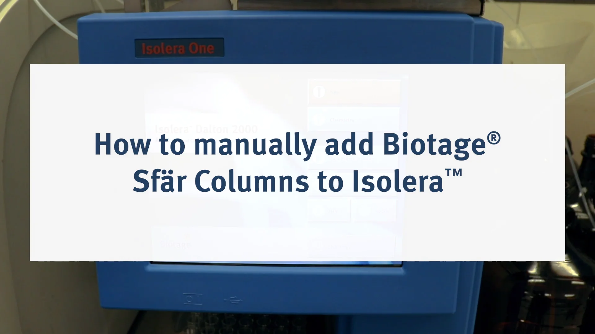 Product Videos - How to Manually add Biotage® Sfär Columns to Isolera ...