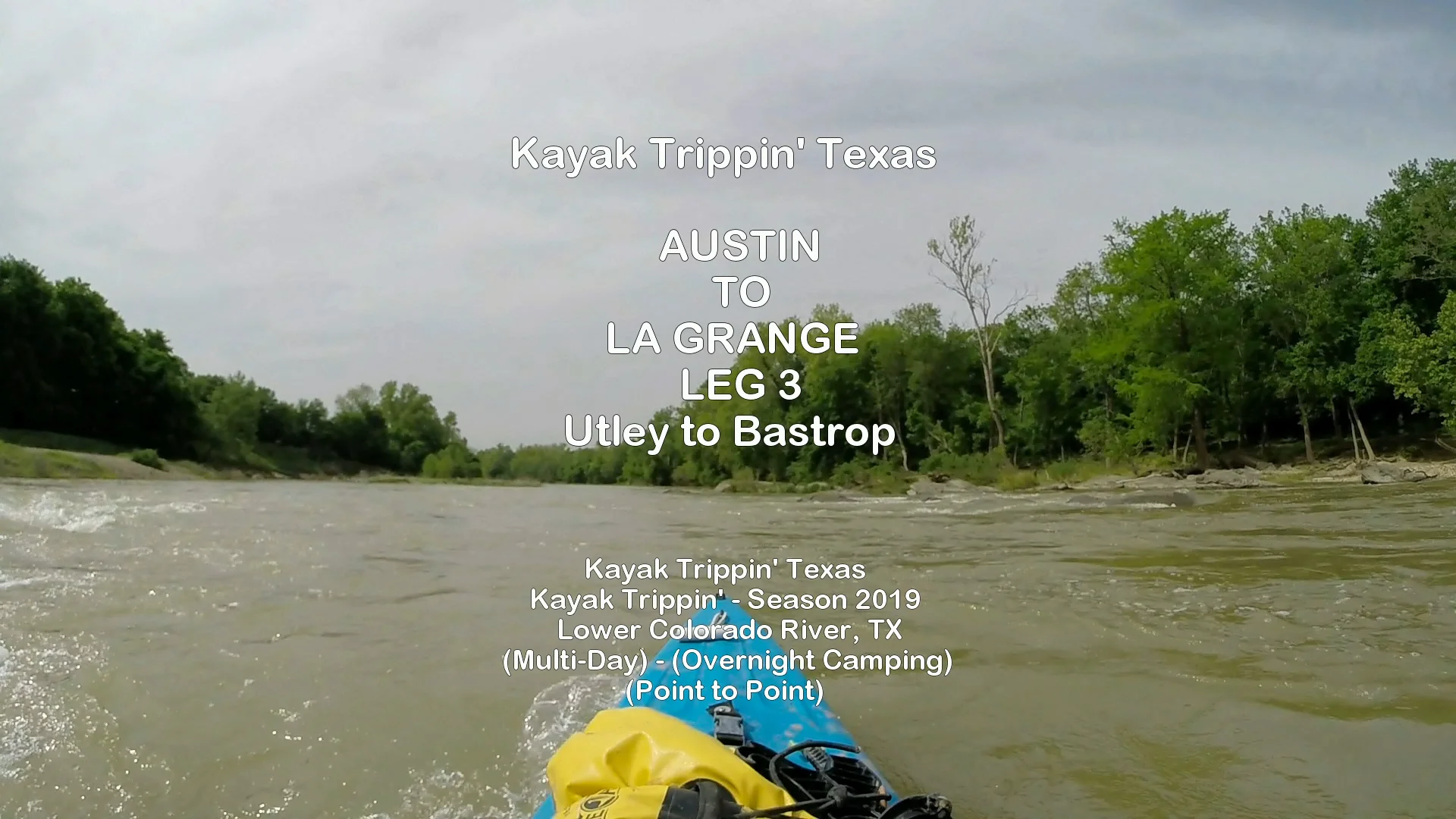 Kayak Trippin' Texas AUSTIN TO LA GRANGE LEG 3 Utley to Bas