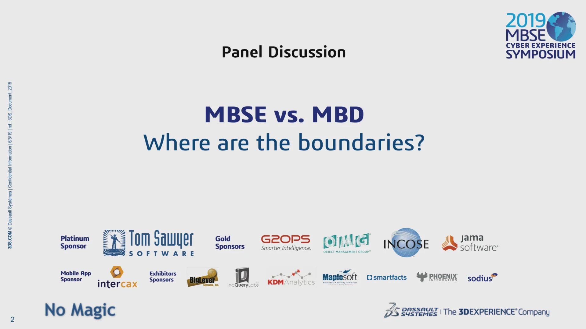 2019 MBSE Cyber Experience Symposium Presentations - MCES 2019 EA: Panel Discussion: MBSE vs ...