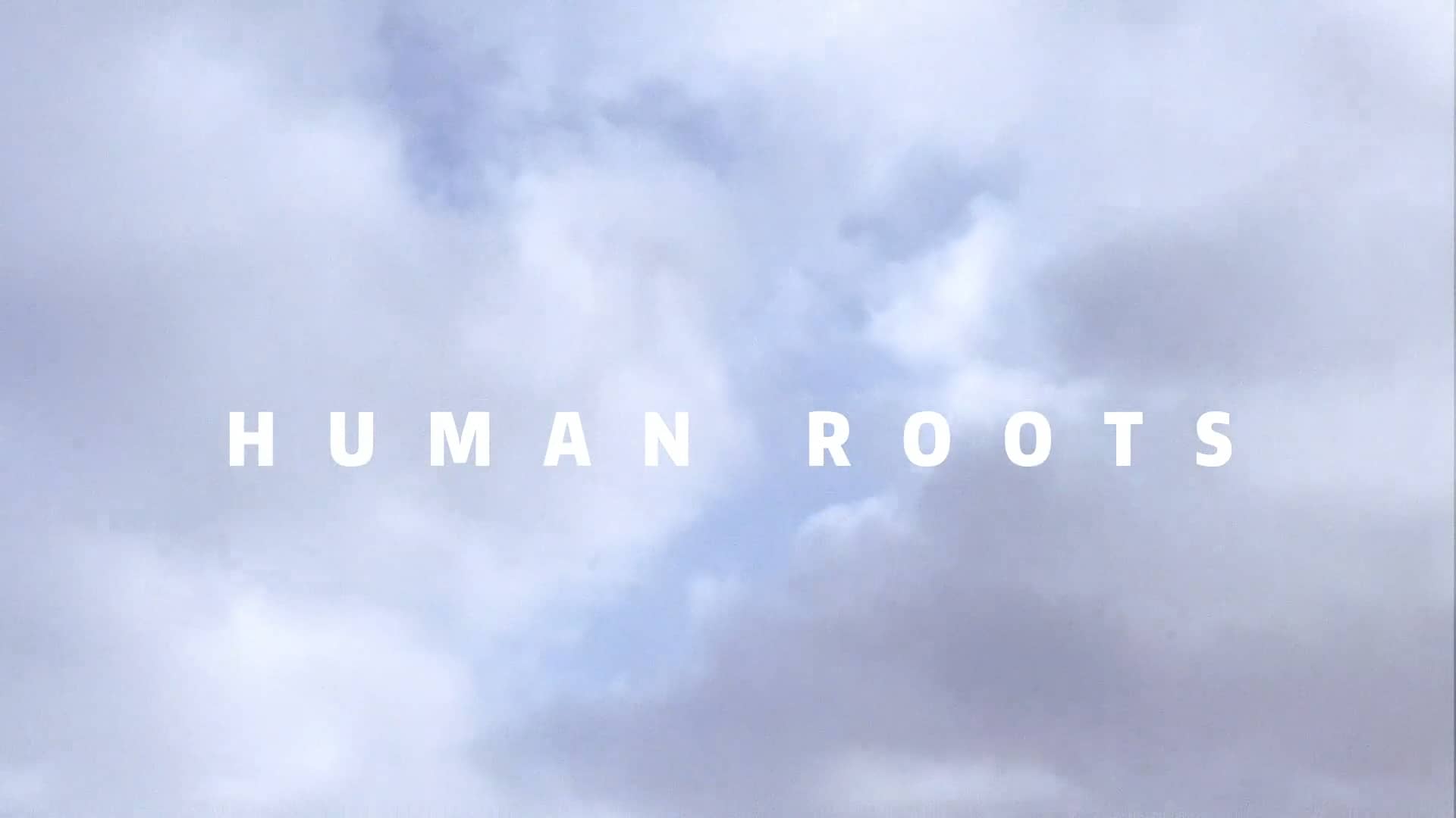 HUMAN ROOTS on Vimeo
