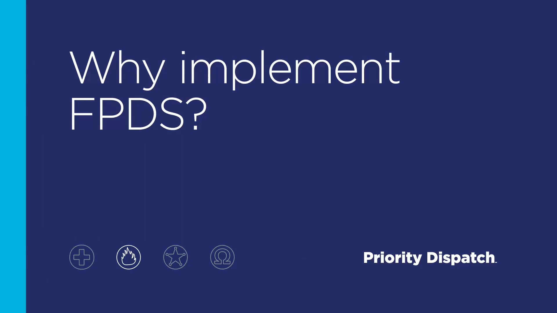 Why Priority Dispatch - Why implement FPDS? on Vimeo