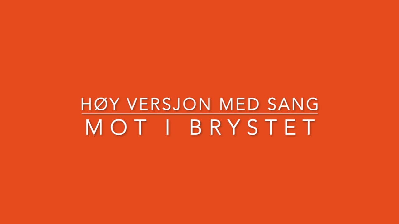 Mot i brystet - Høy versjon med sang on Vimeo