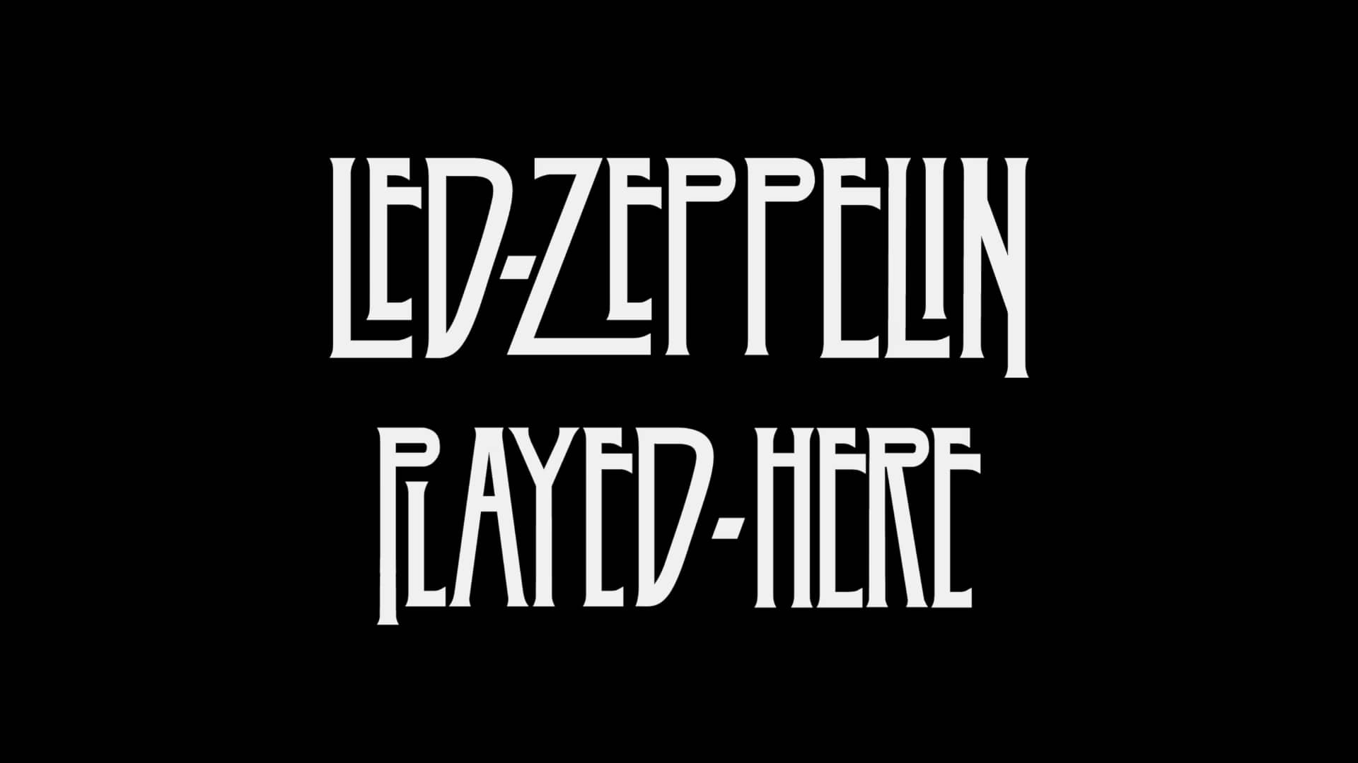 LED ZEPPELIN PLAYED HERE on Vimeo