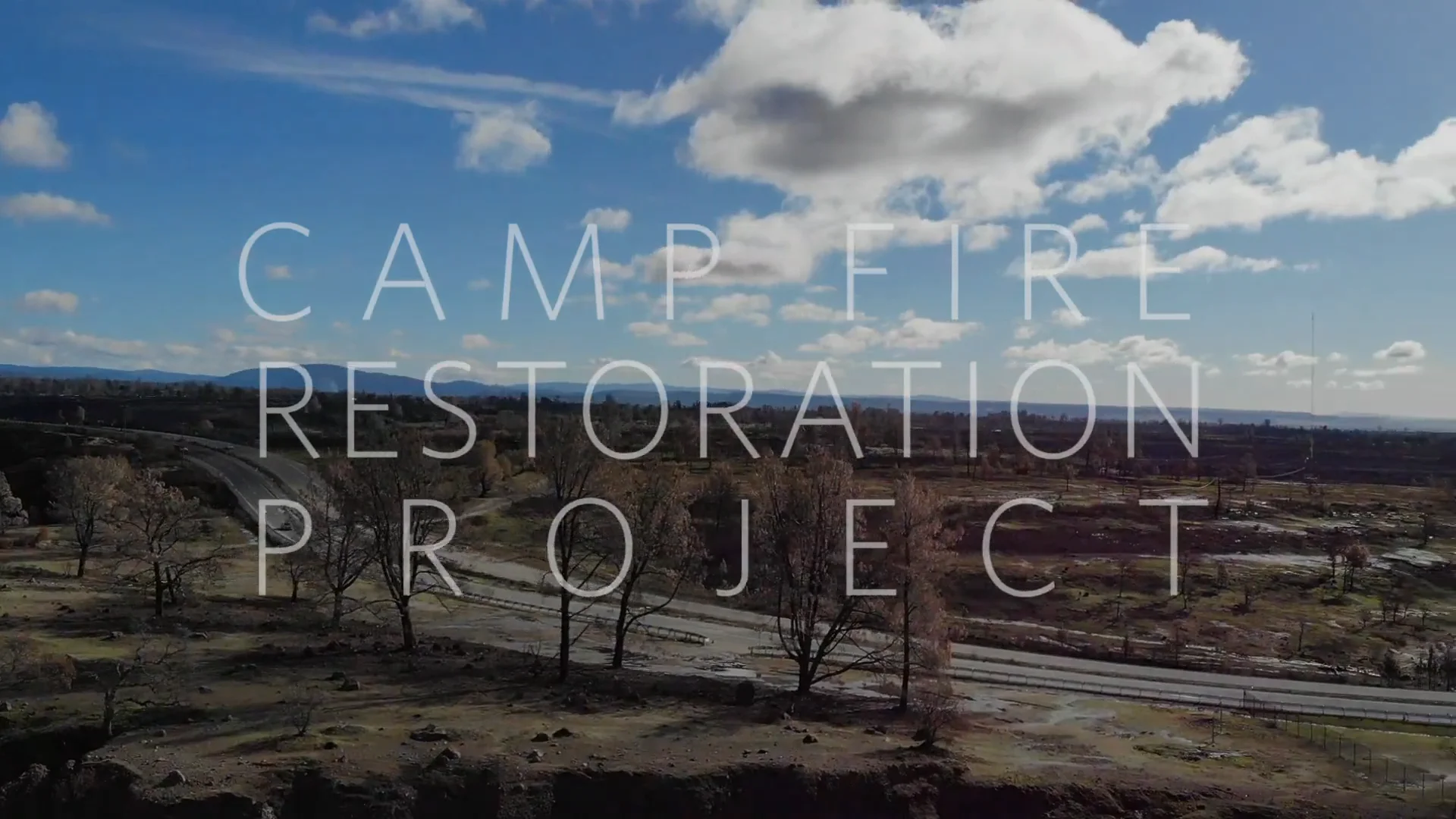 Camp Fire Restoration Project on Vimeo