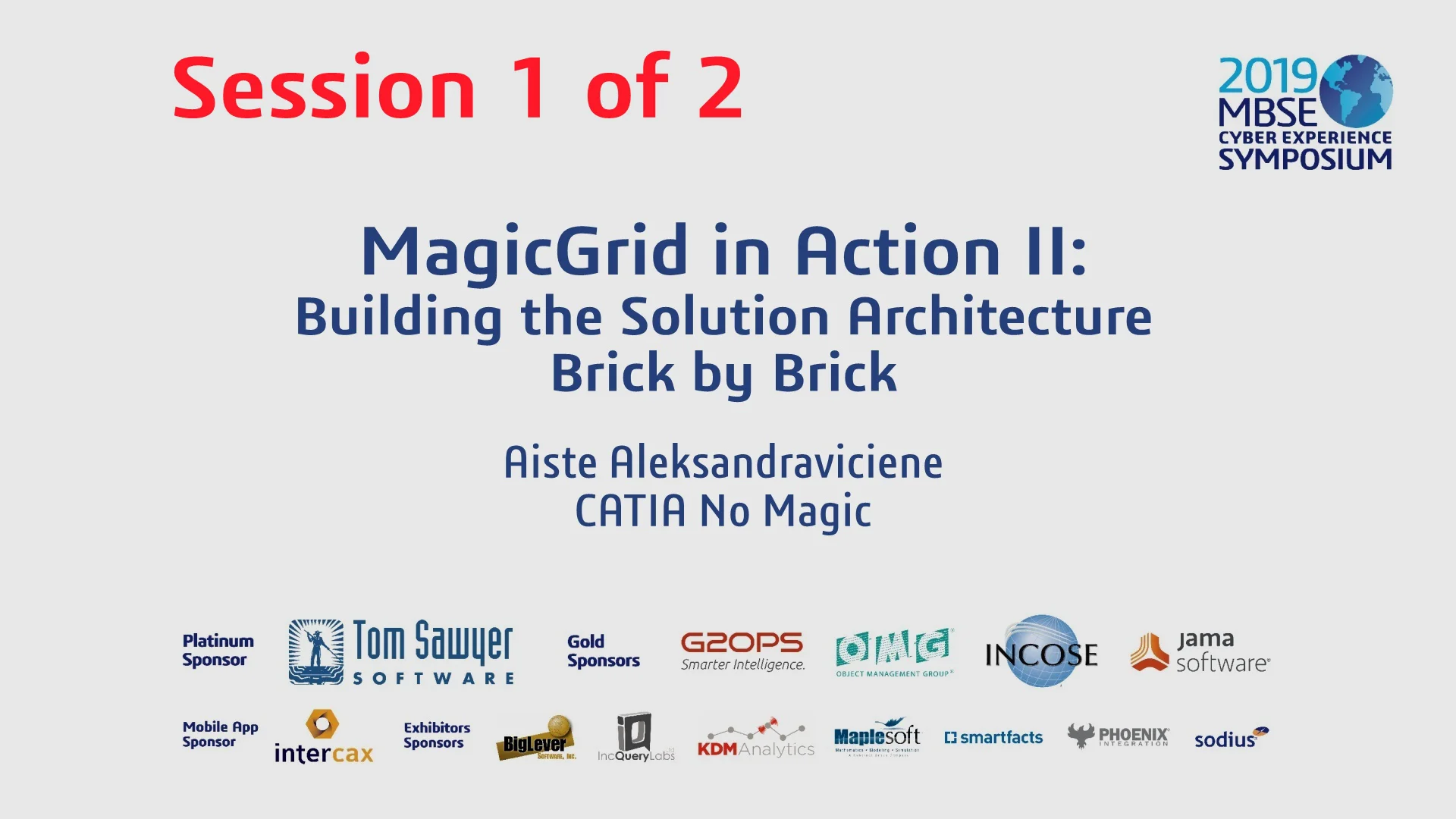 2019 MBSE Cyber Experience Symposium Presentations - MCES 2019 Training: MagicGrid in Action II ...