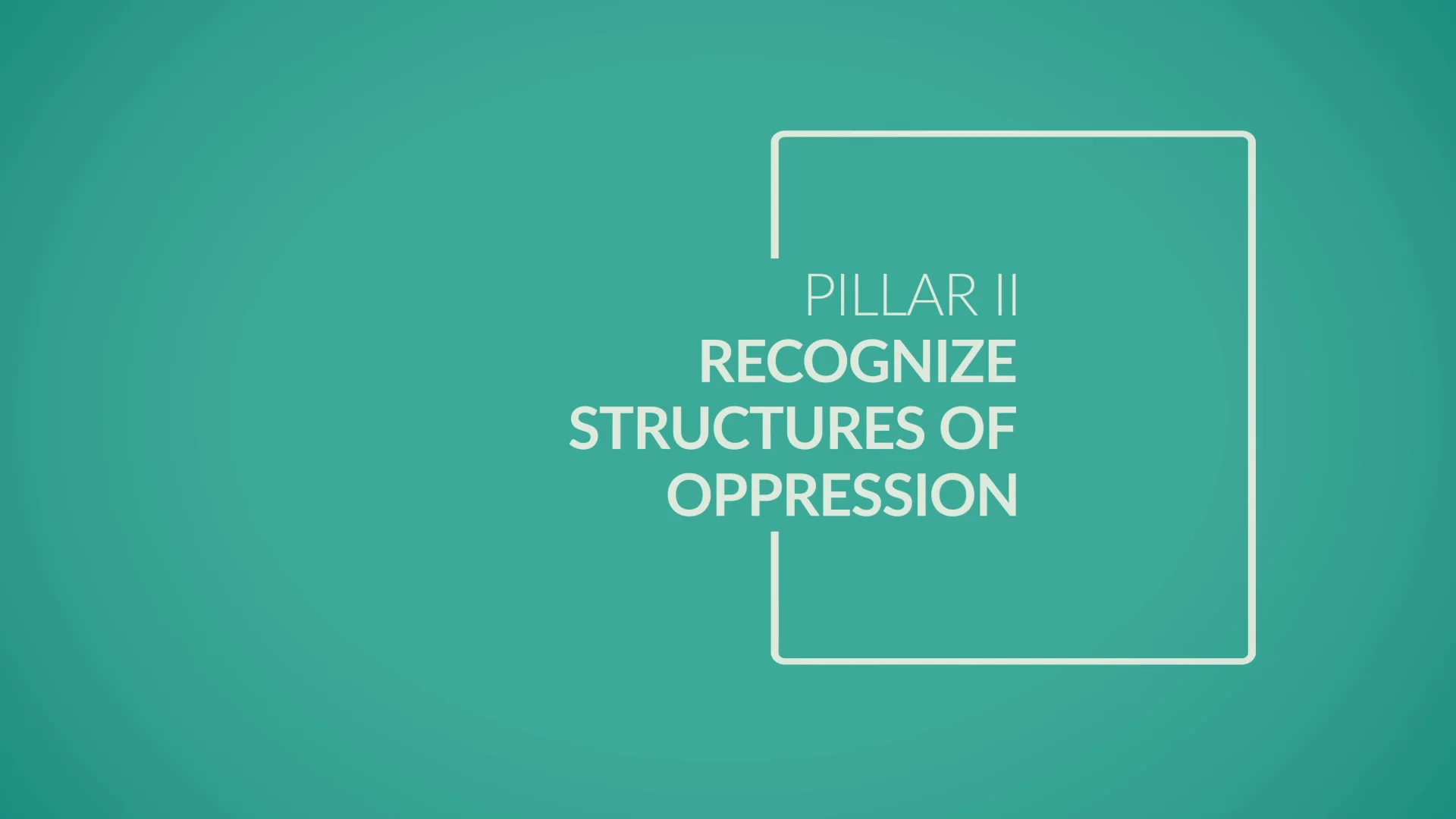 Structures & Self: Recognize Structures of Oppression