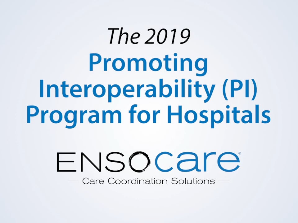 The 2019 Promoting Interoperability (PI) Program for Hospitals on Vimeo