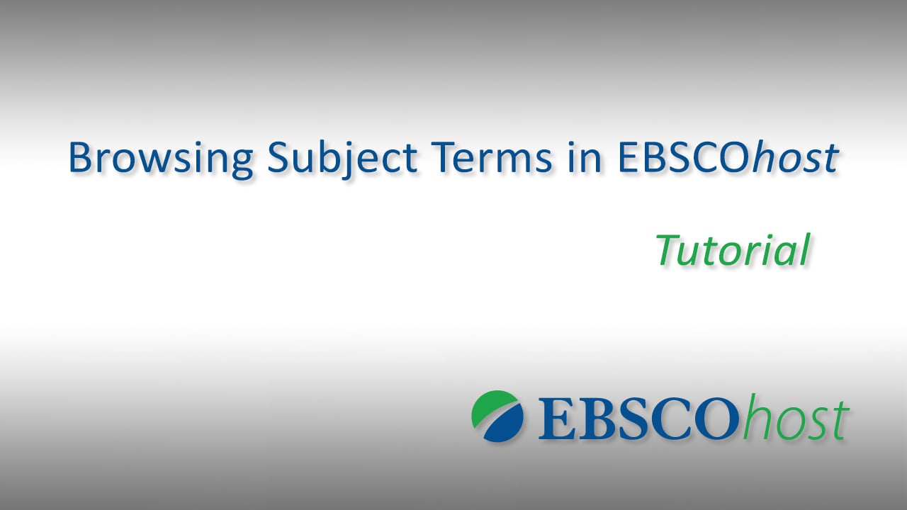 EBSCO Connect Tutorials - Browsing Subject Terms in EBSCOhost Databases - Tutorial on Vimeo