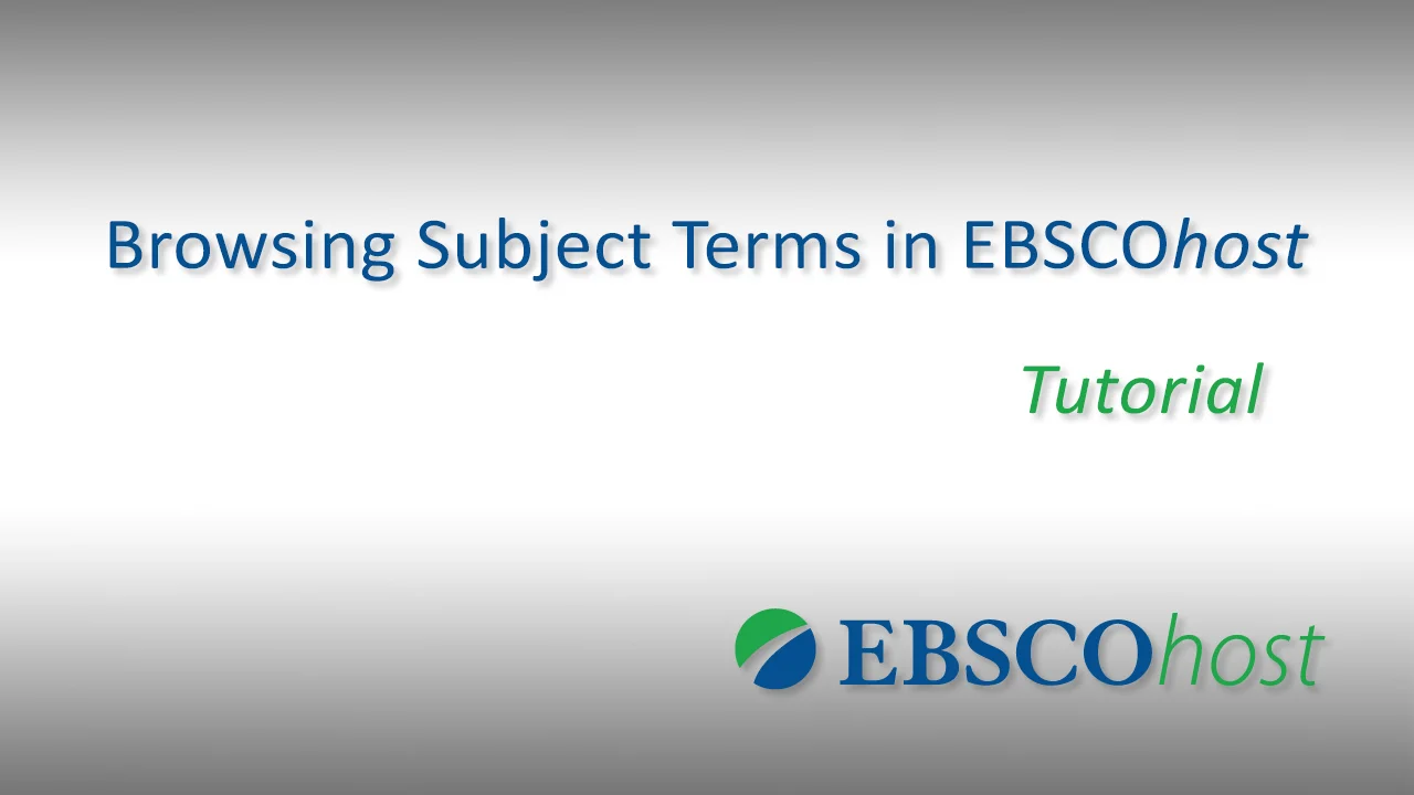 EBSCO Connect Tutorials - Browsing Subject Terms in EBSCOhost Databases - Tutorial on Vimeo