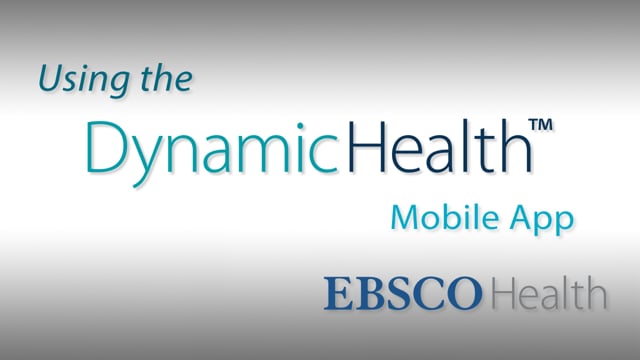 EBSCO Connect Tutorials - Dynamic Health Mobile App - Tutorial on Vimeo