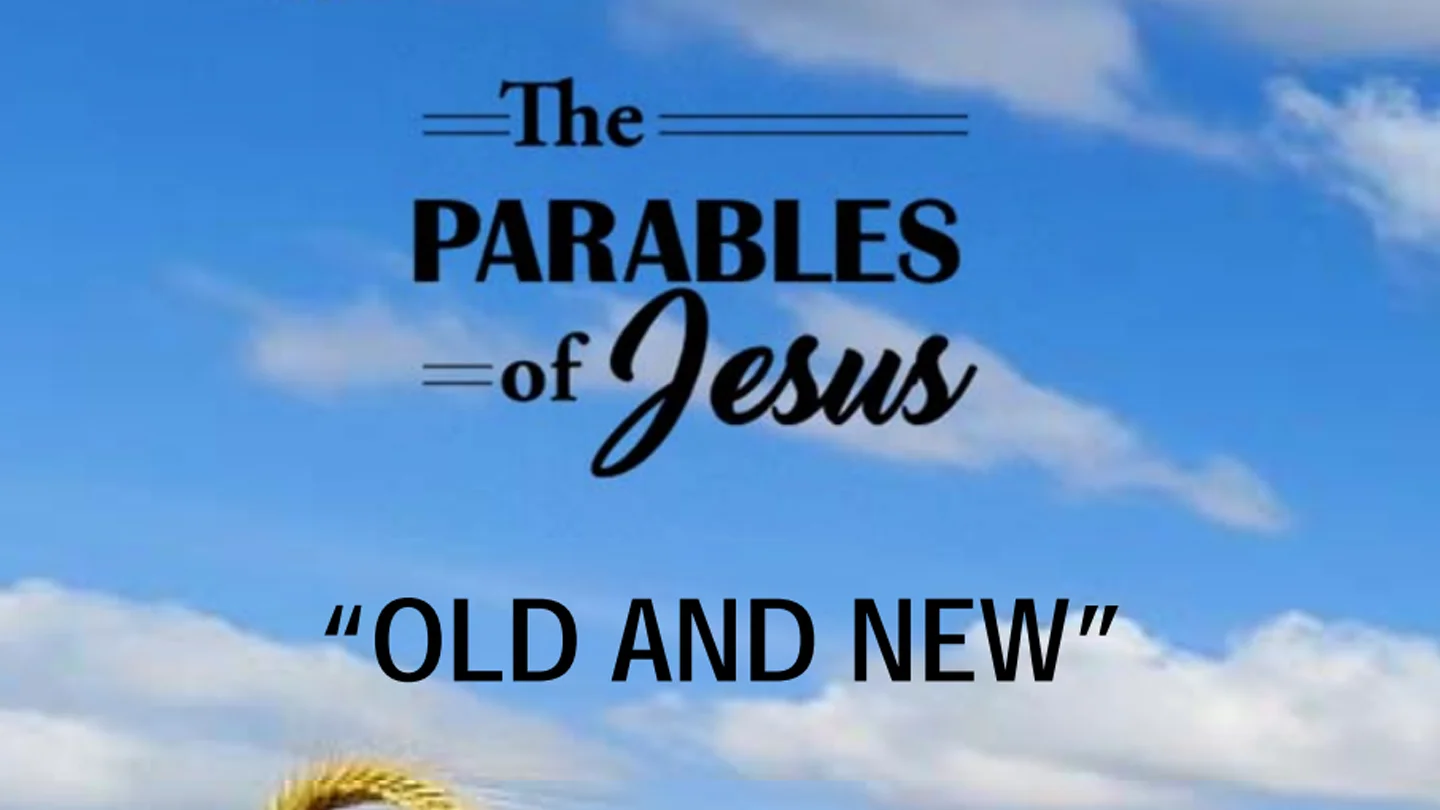 “OLD AND NEW” The Parables of Jesus on Vimeo