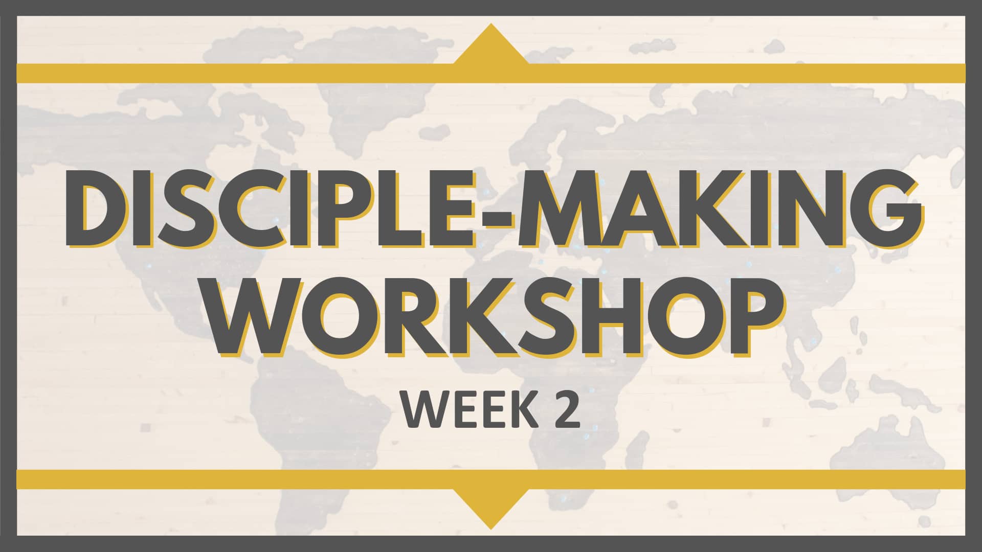 Disciple Making Workshop Session 2 on Vimeo