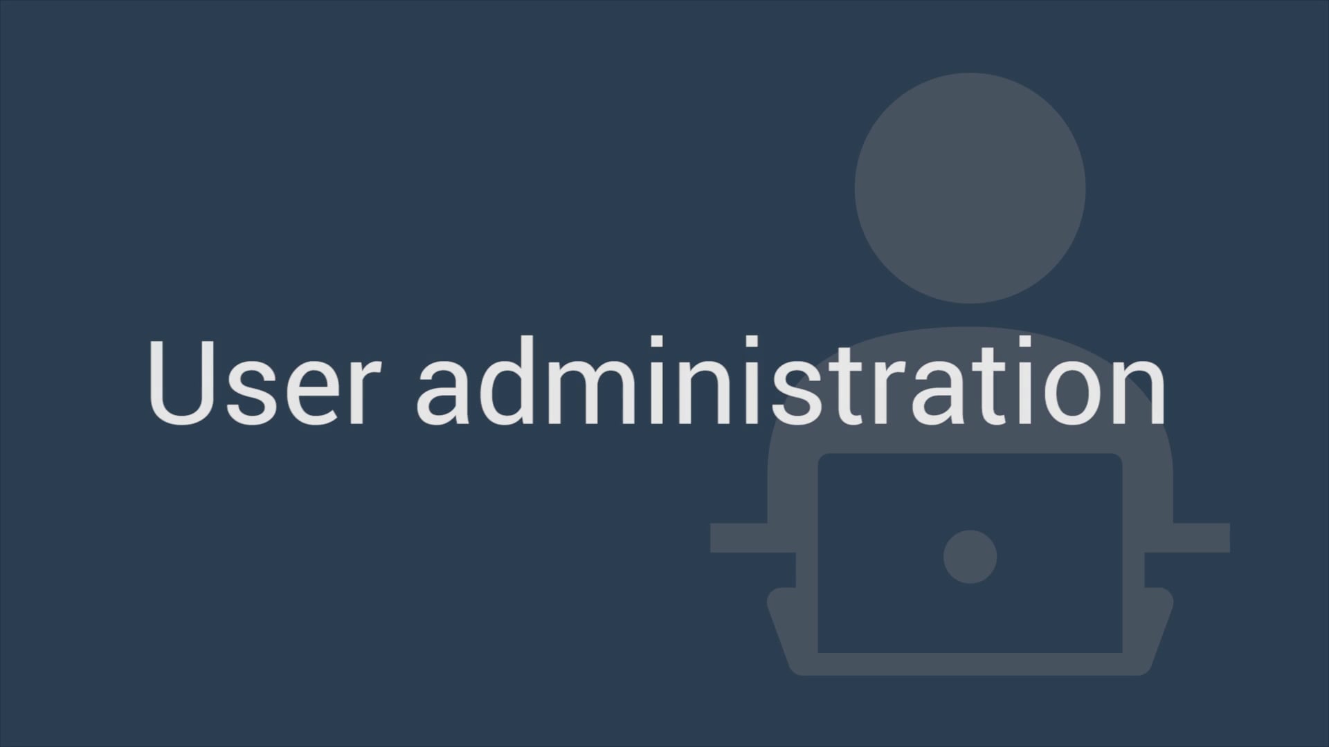 User administration