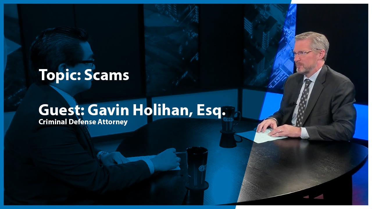 Face the Issues: Scams (Guest: Gavin Holihan, Esq.) on Vimeo