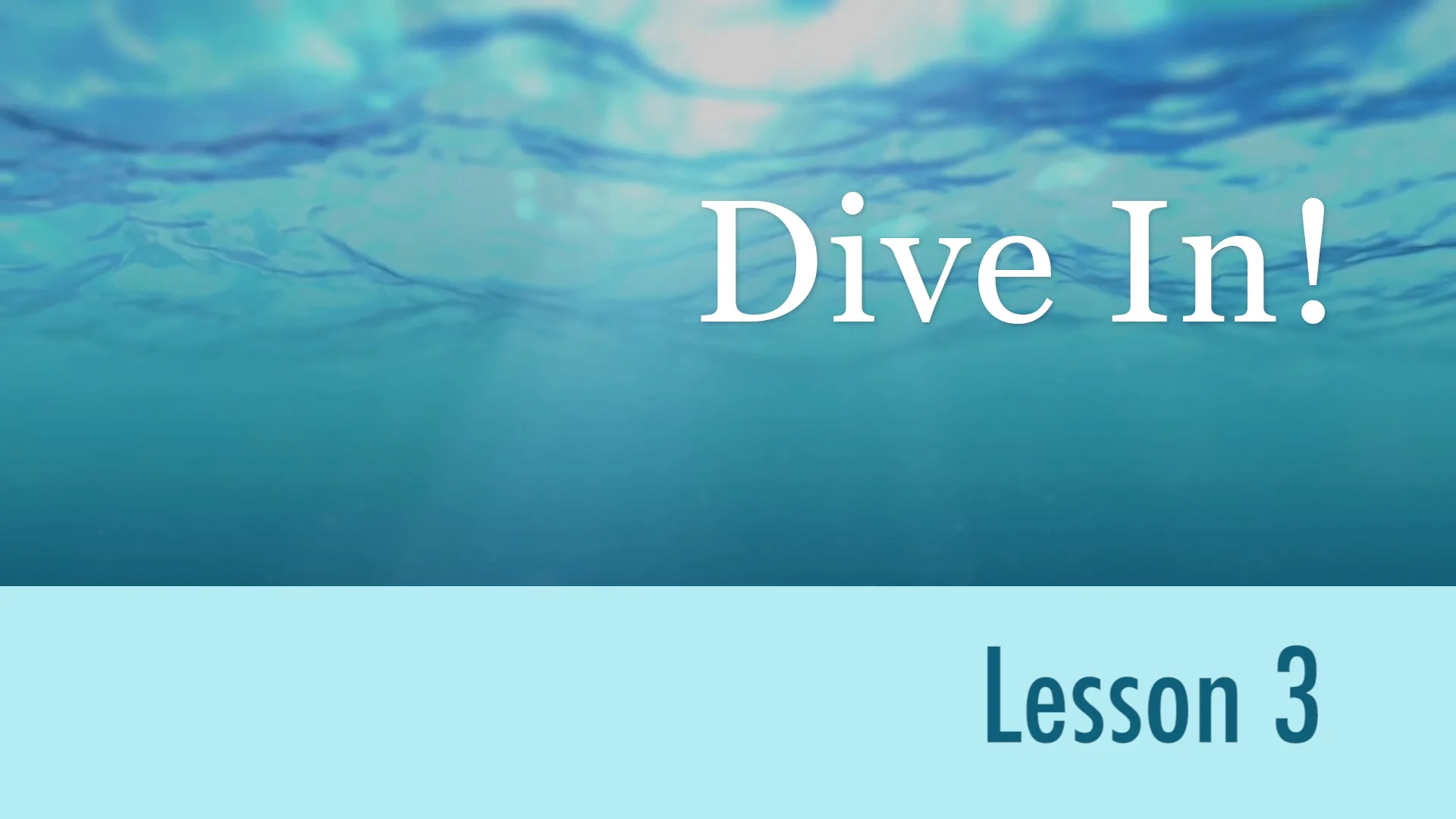 Dive In! - Lesson 3 on Vimeo