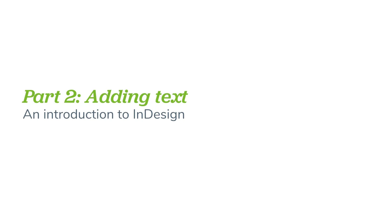 InDesign Tutorials - InDesign Training - 2. Adding Text on Vimeo