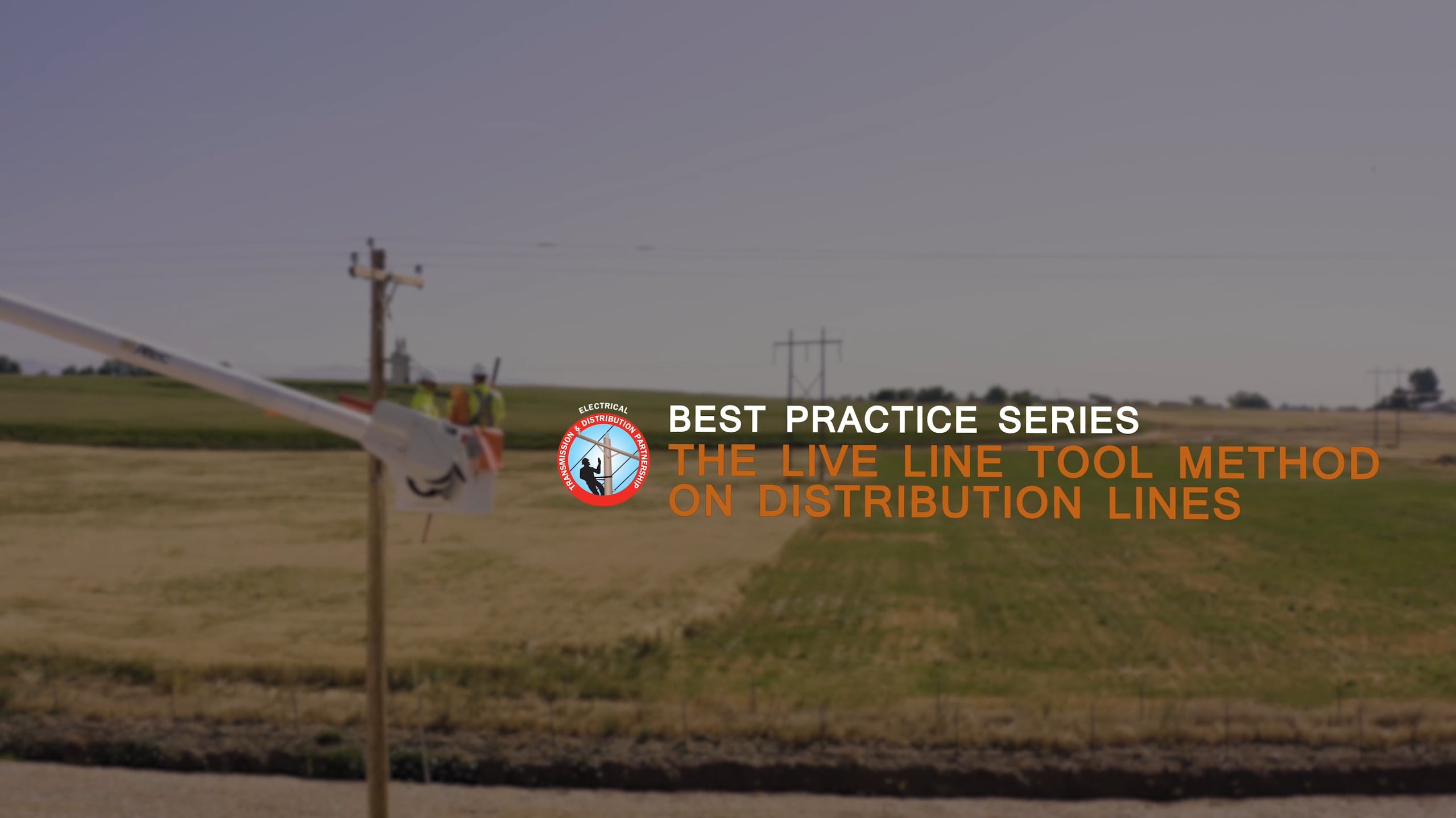 Best Practice: The Live Line Tool Method on Distribution Lines