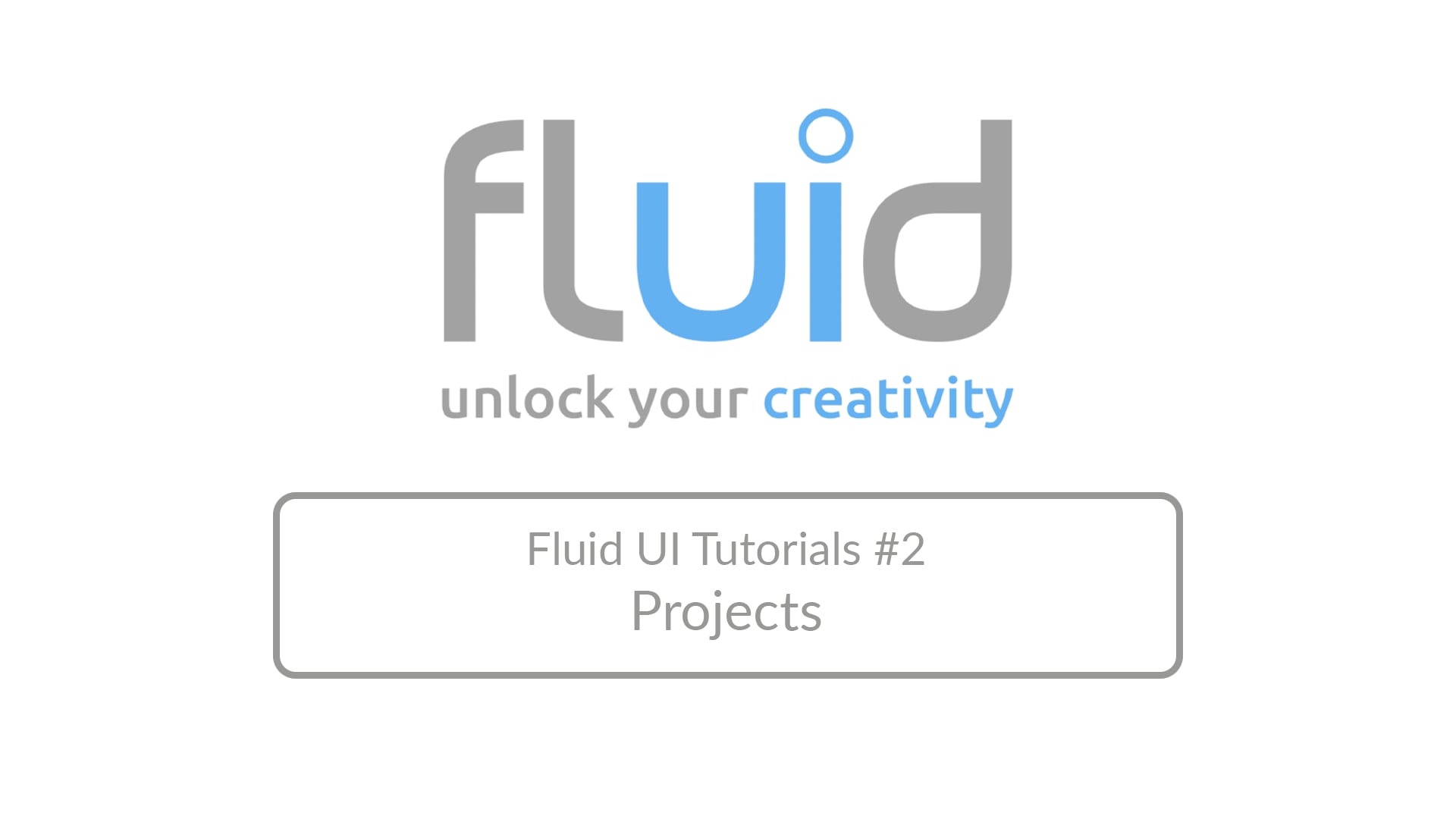 Fluid UI Tutorials #2 - Projects on Vimeo