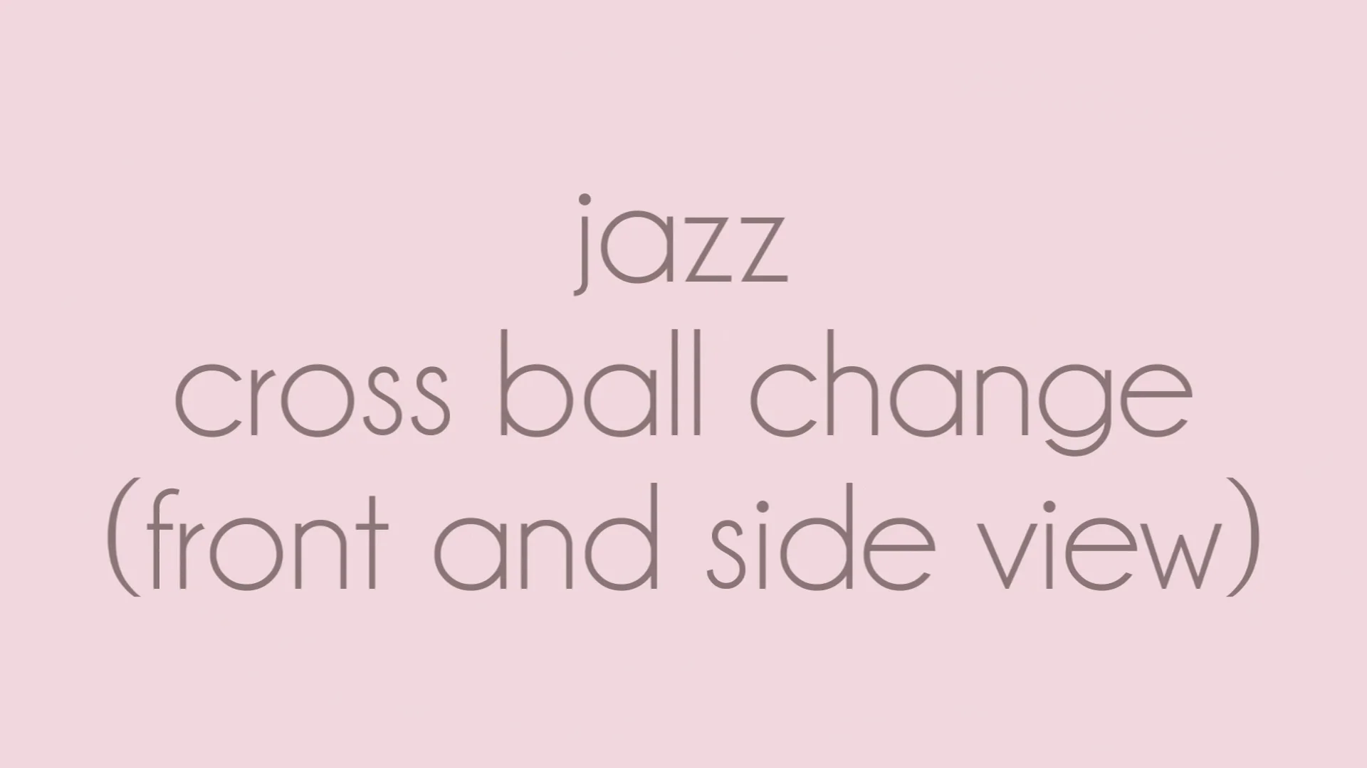 Step Library Jazz - JAZZ - CROSS BALL CHANGE on Vimeo