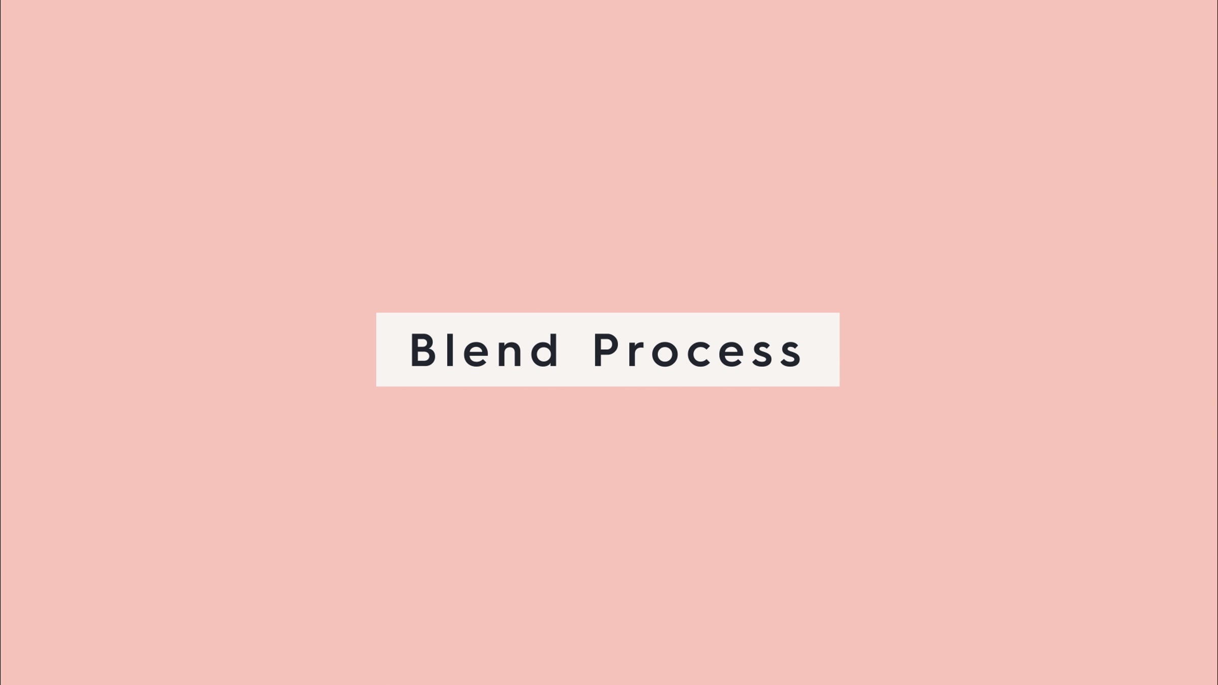Blend Process