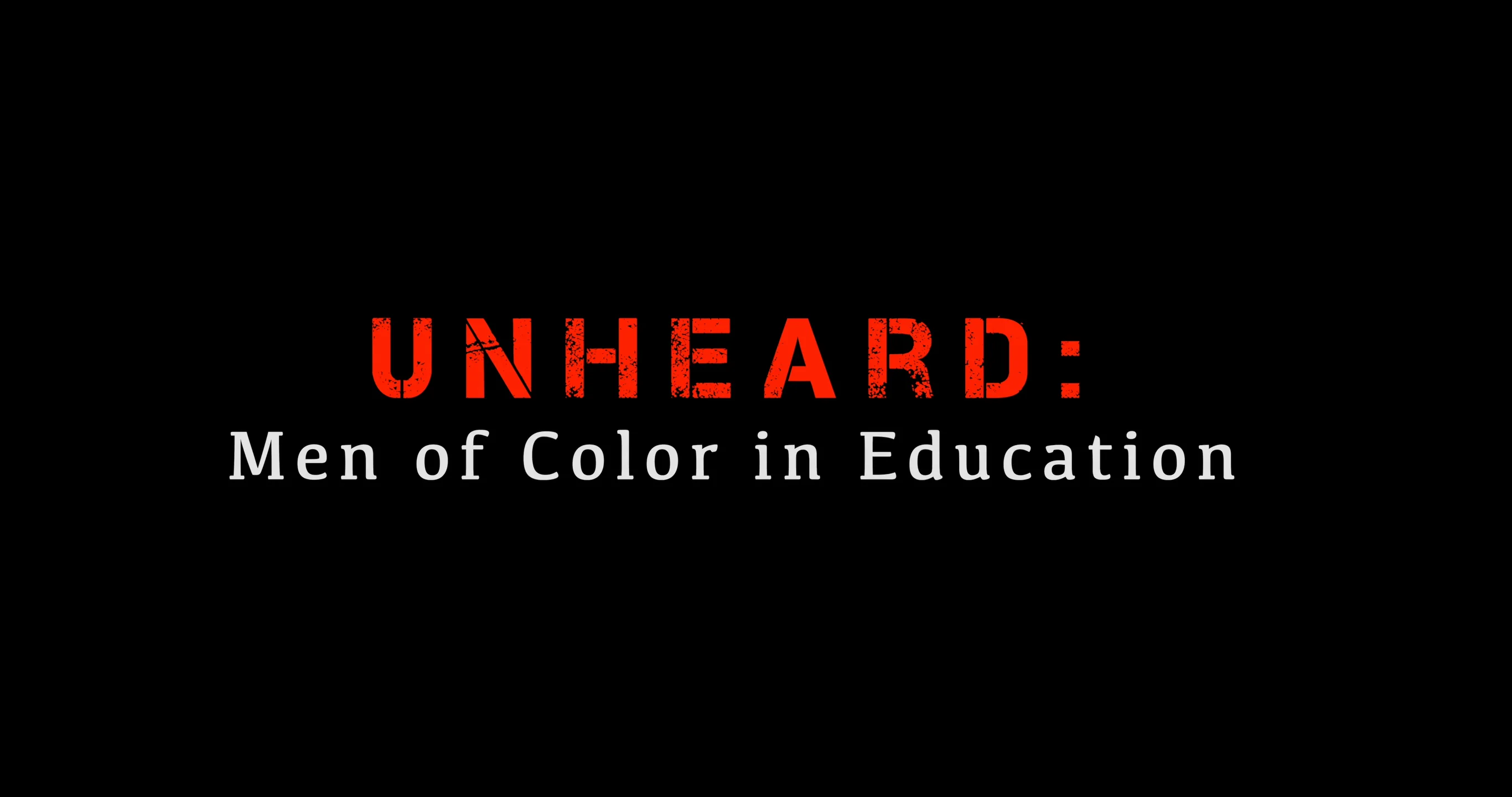 UNHEARD: Men of Color in Education on Vimeo